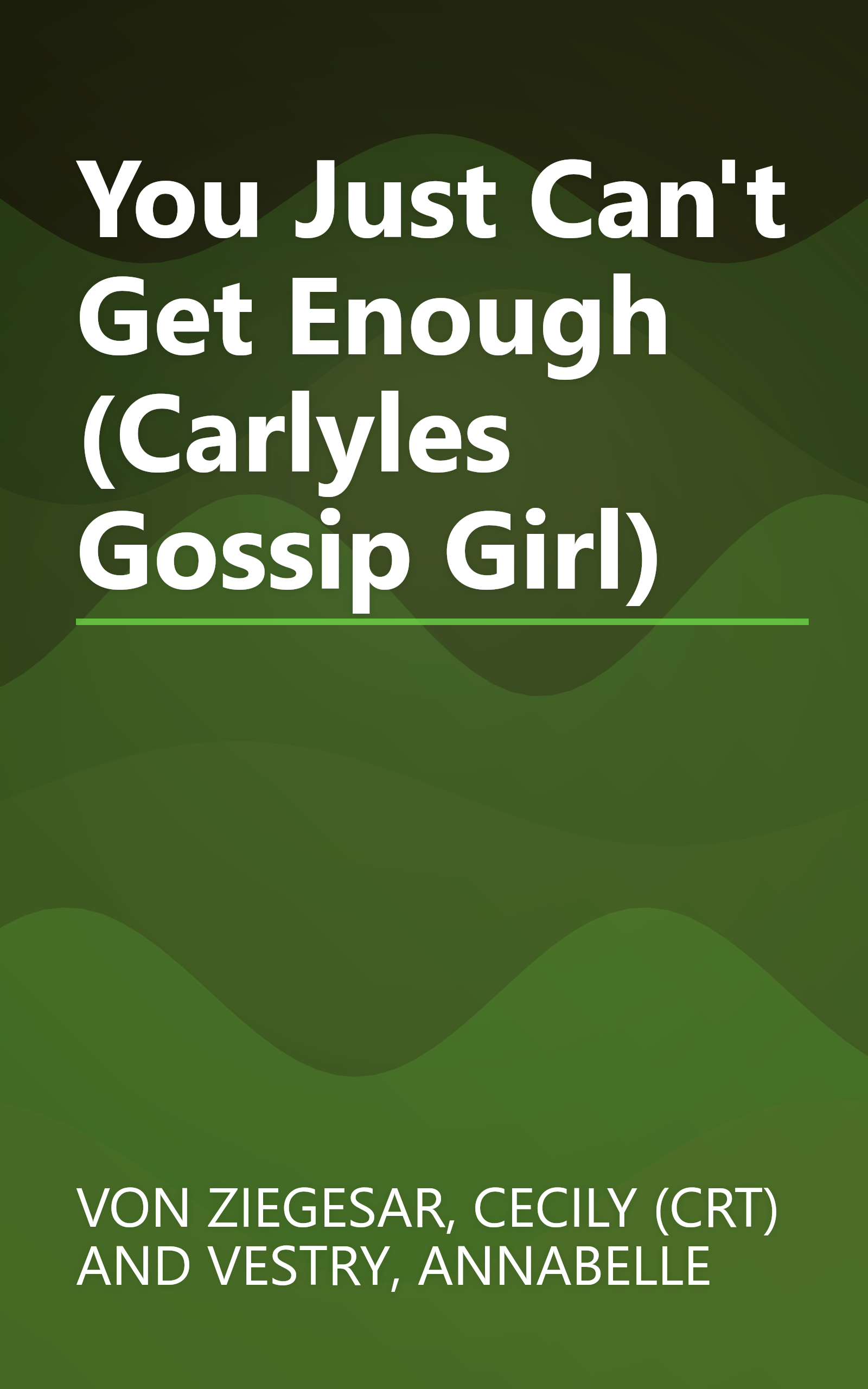 You Just Can't Get Enough (Carlyles Gossip Girl) book cover