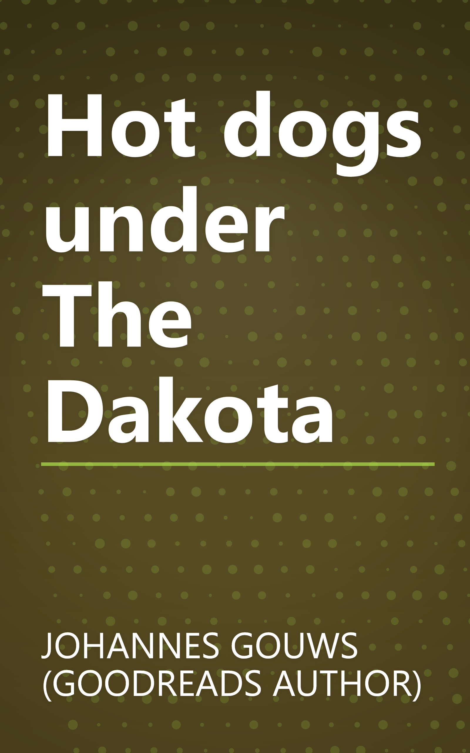 Hot dogs under The Dakota book cover