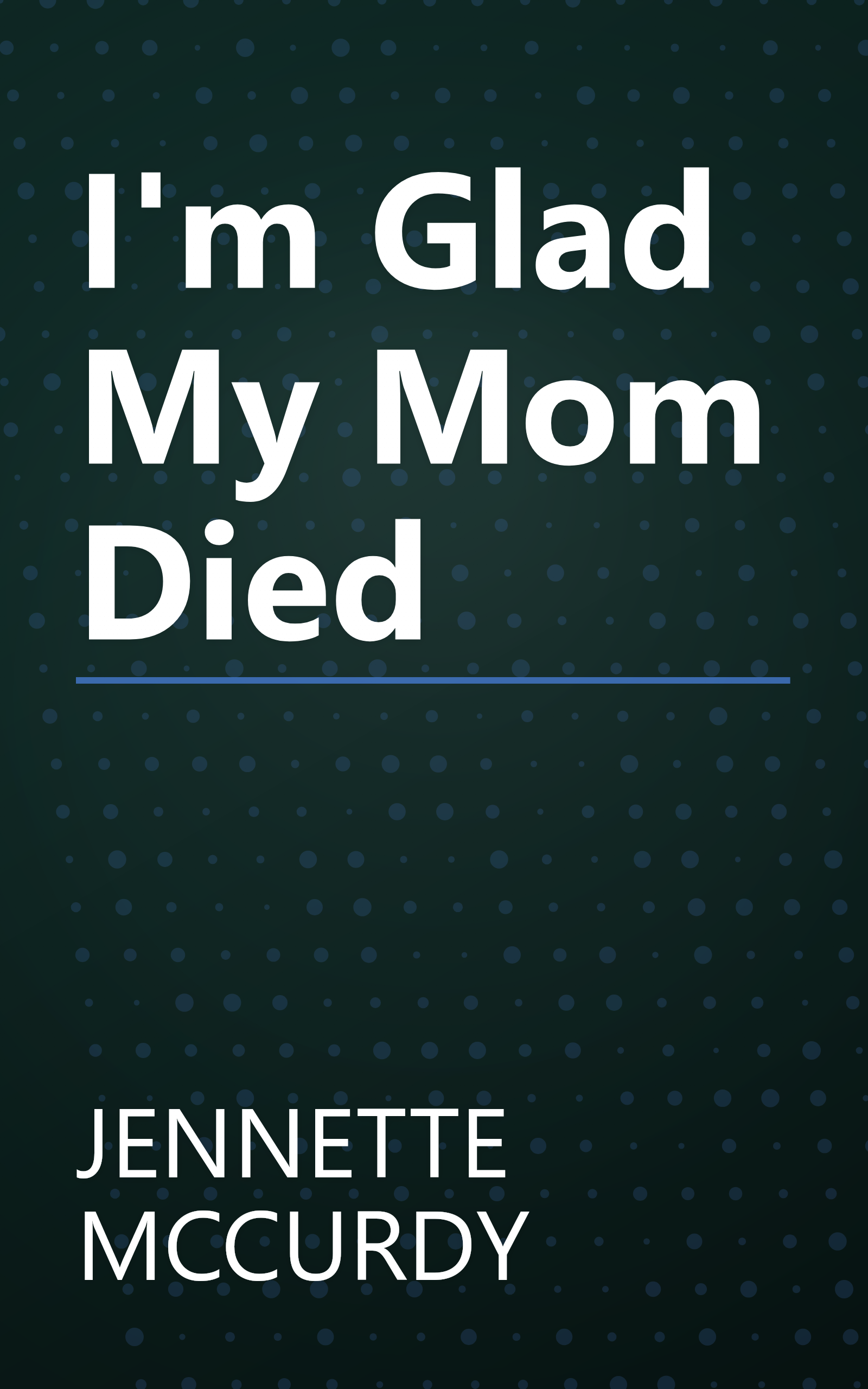 I'm Glad My Mom Died book cover