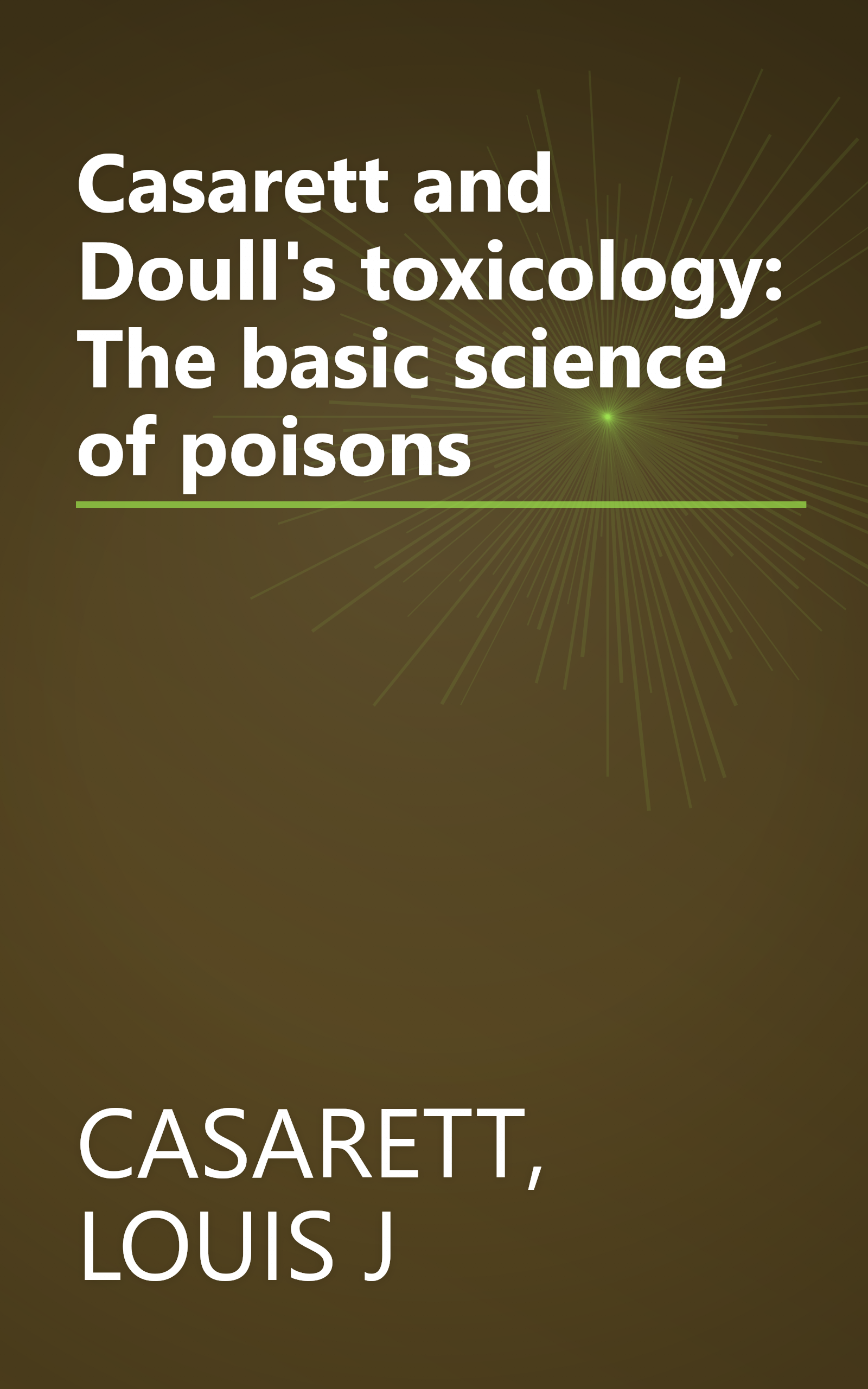 Casarett and Doull's toxicology: The basic science of poisons book cover