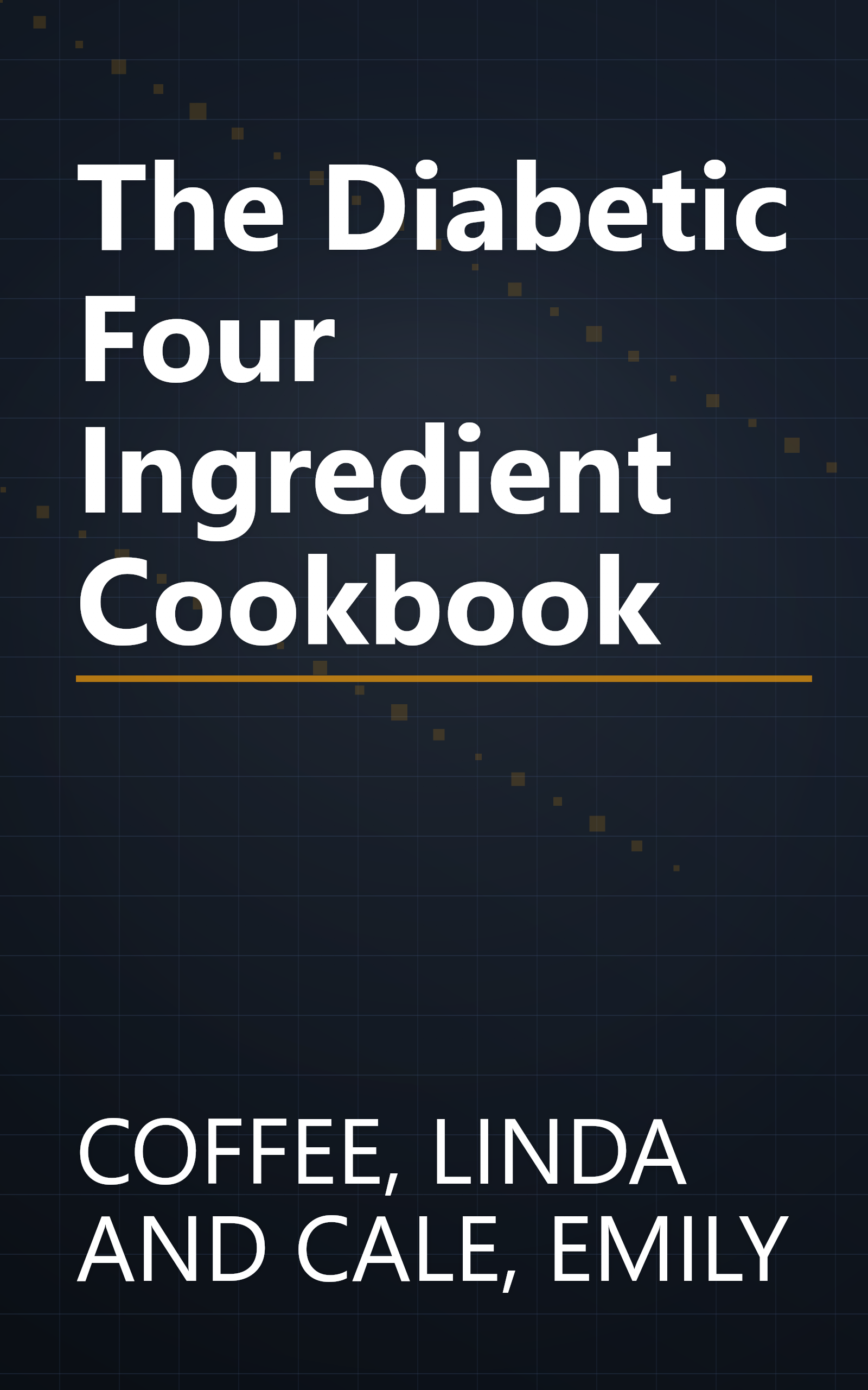 The Diabetic Four Ingredient Cookbook book cover