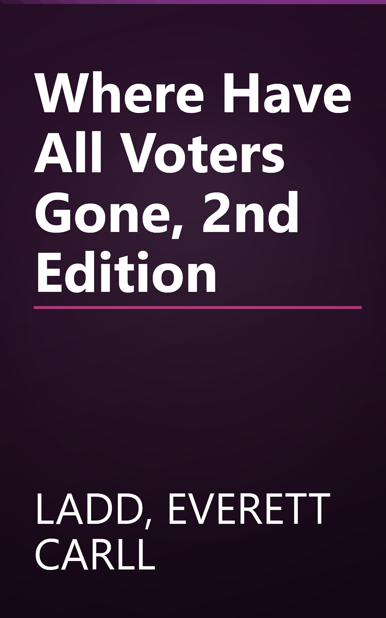 Where Have All Voters Gone, 2nd Edition book cover