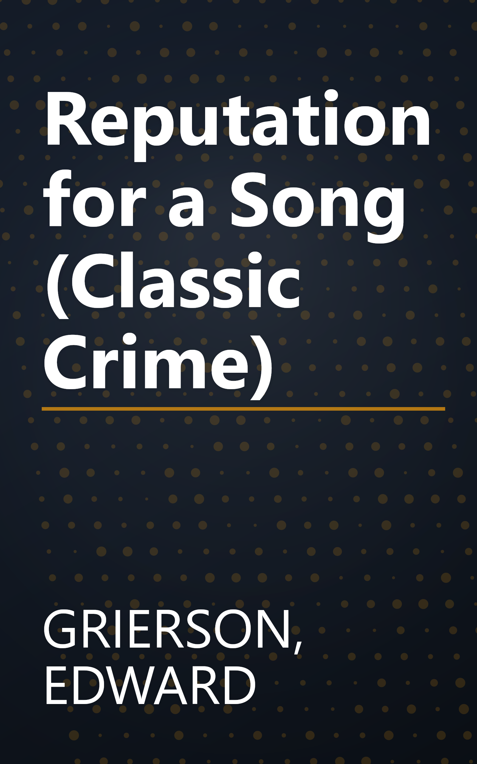 Reputation for a Song (Classic Crime) book cover