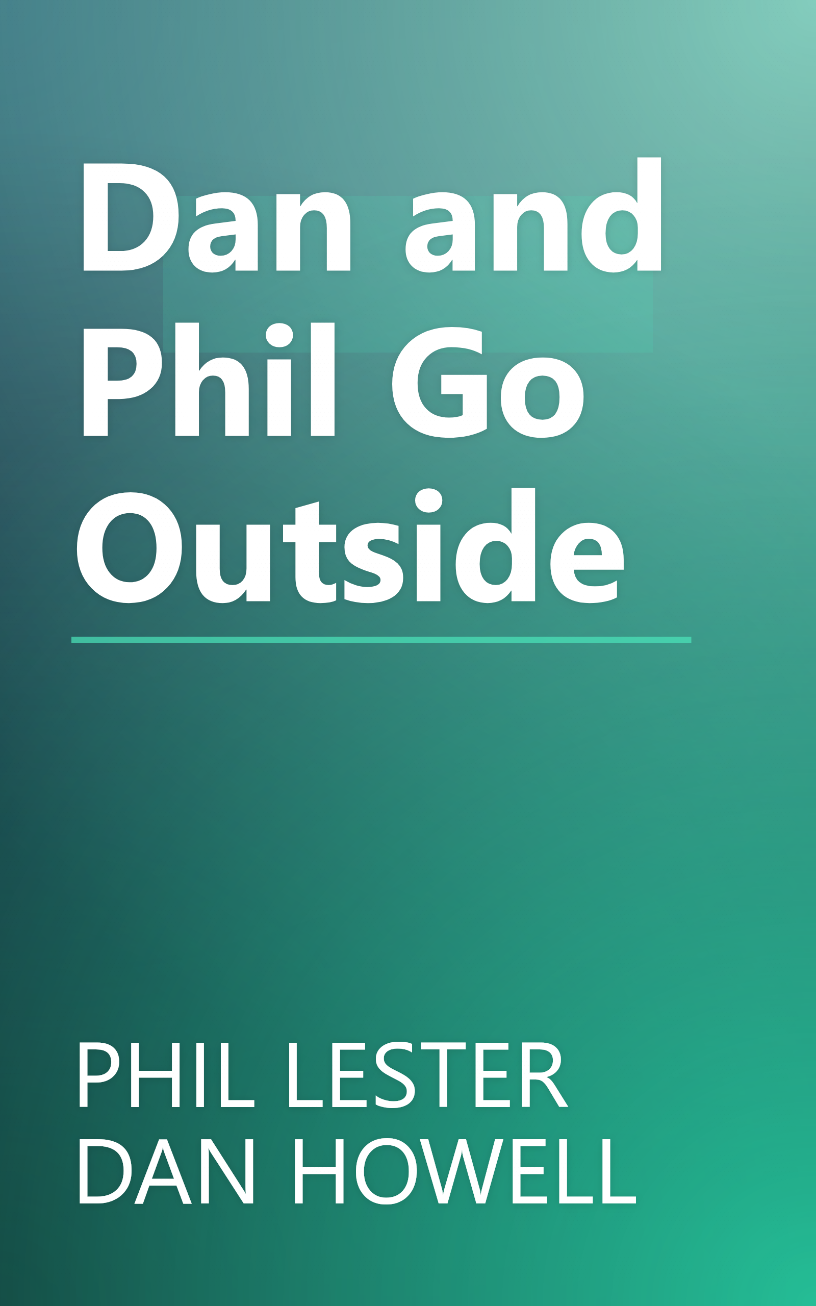 Dan and Phil Go Outside book cover