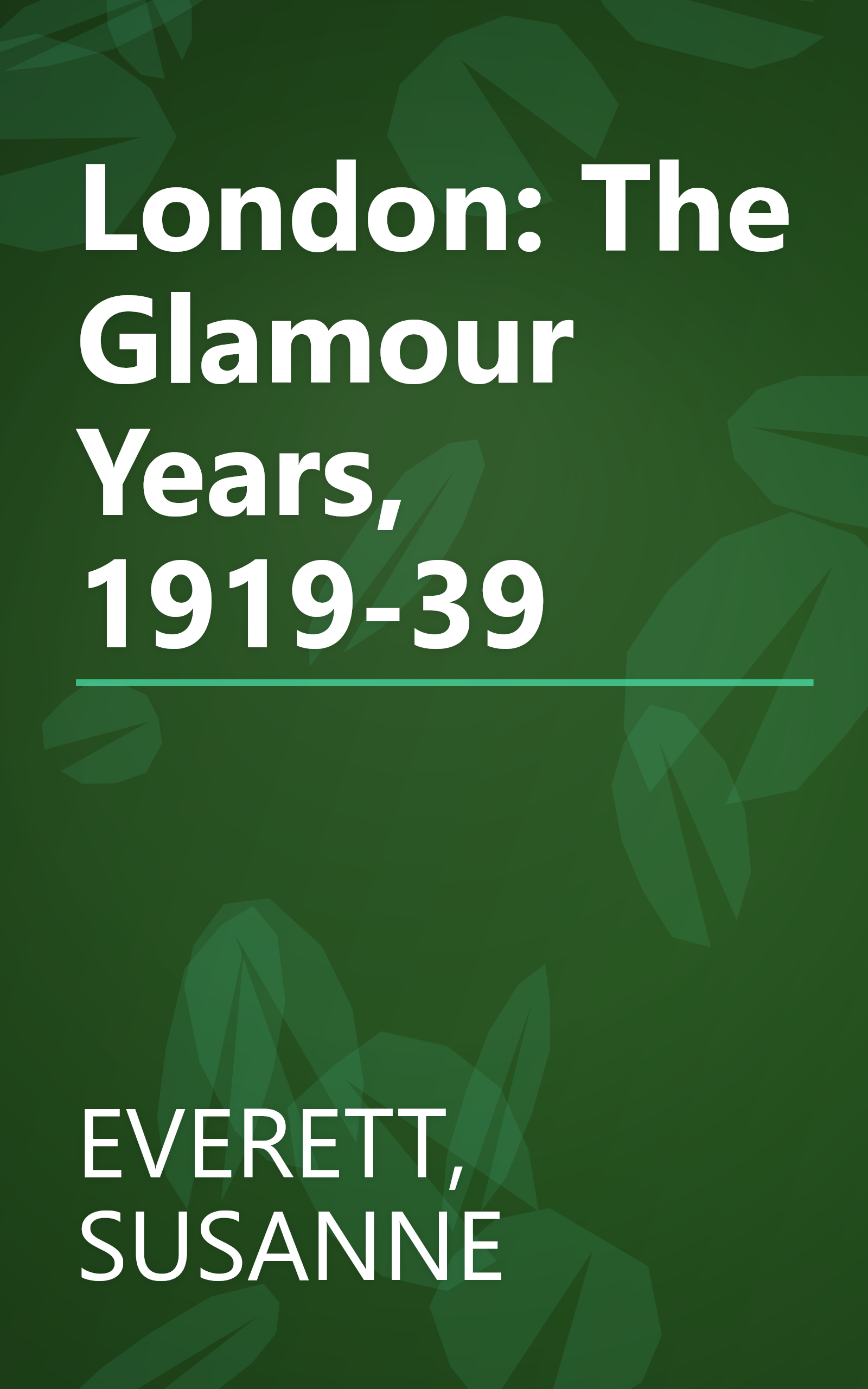 London: The Glamour Years, 1919-39 book cover