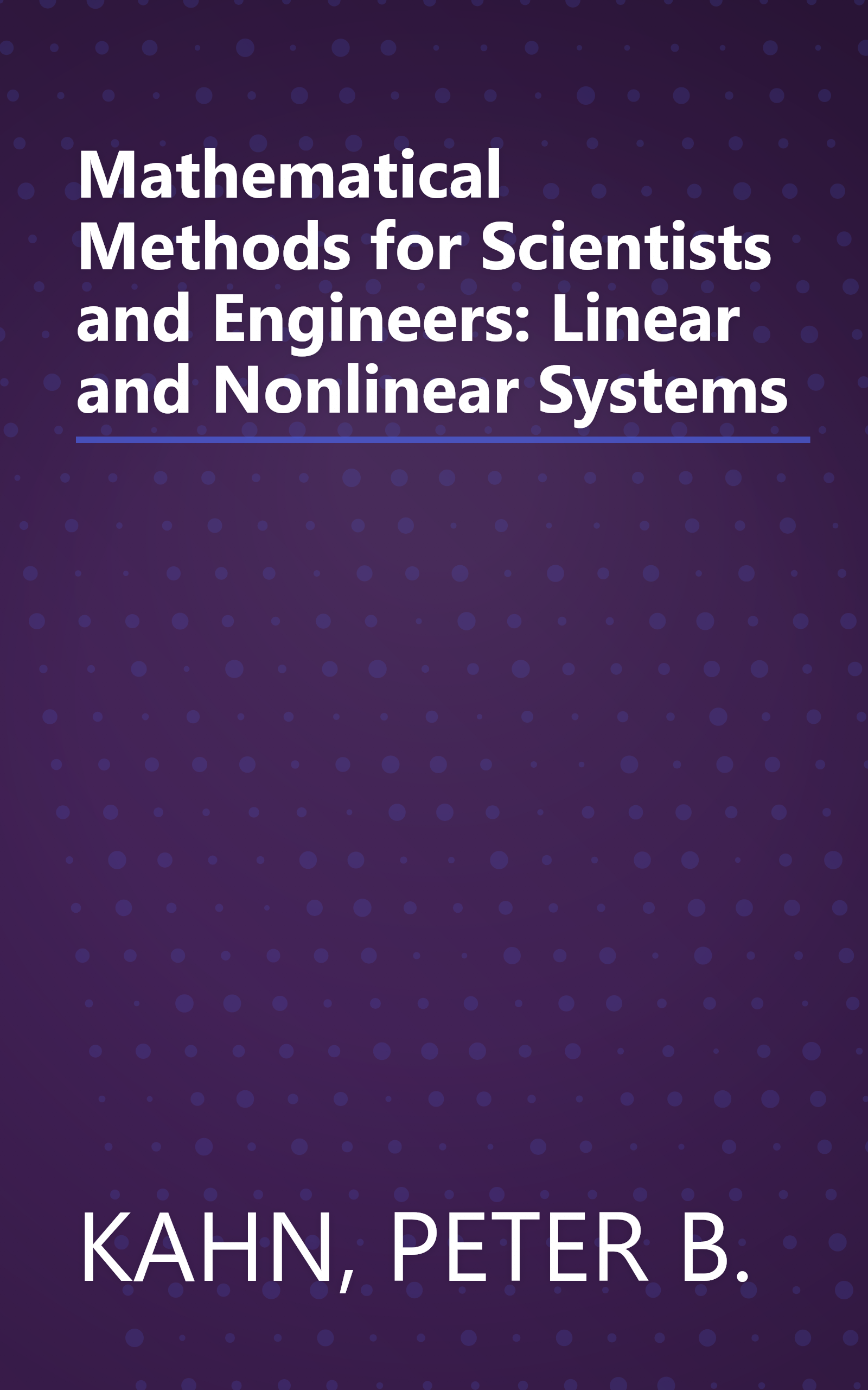 Mathematical Methods for Scientists and Engineers: Linear and Nonlinear Systems book cover