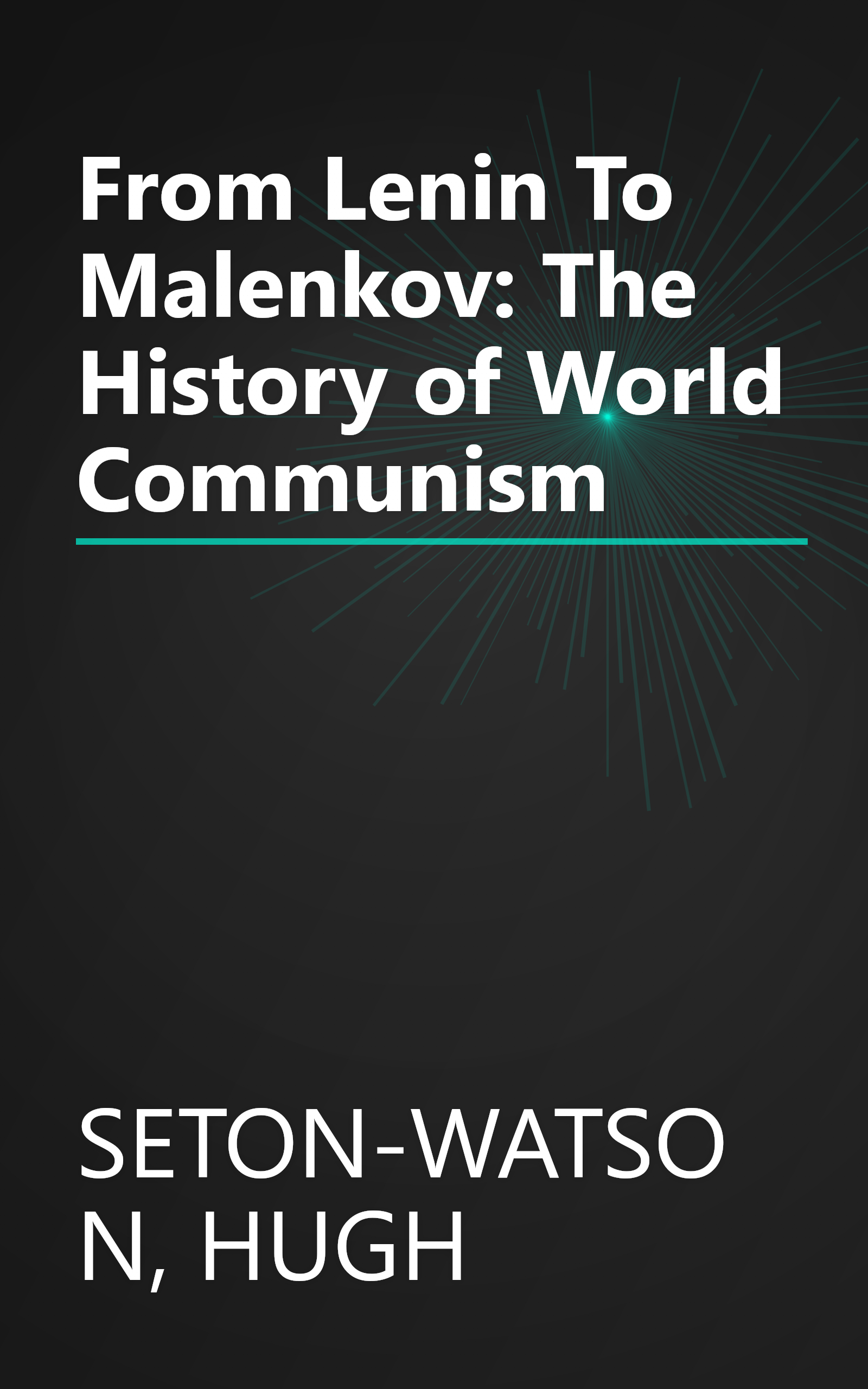 From Lenin To Malenkov: The History of World Communism book cover