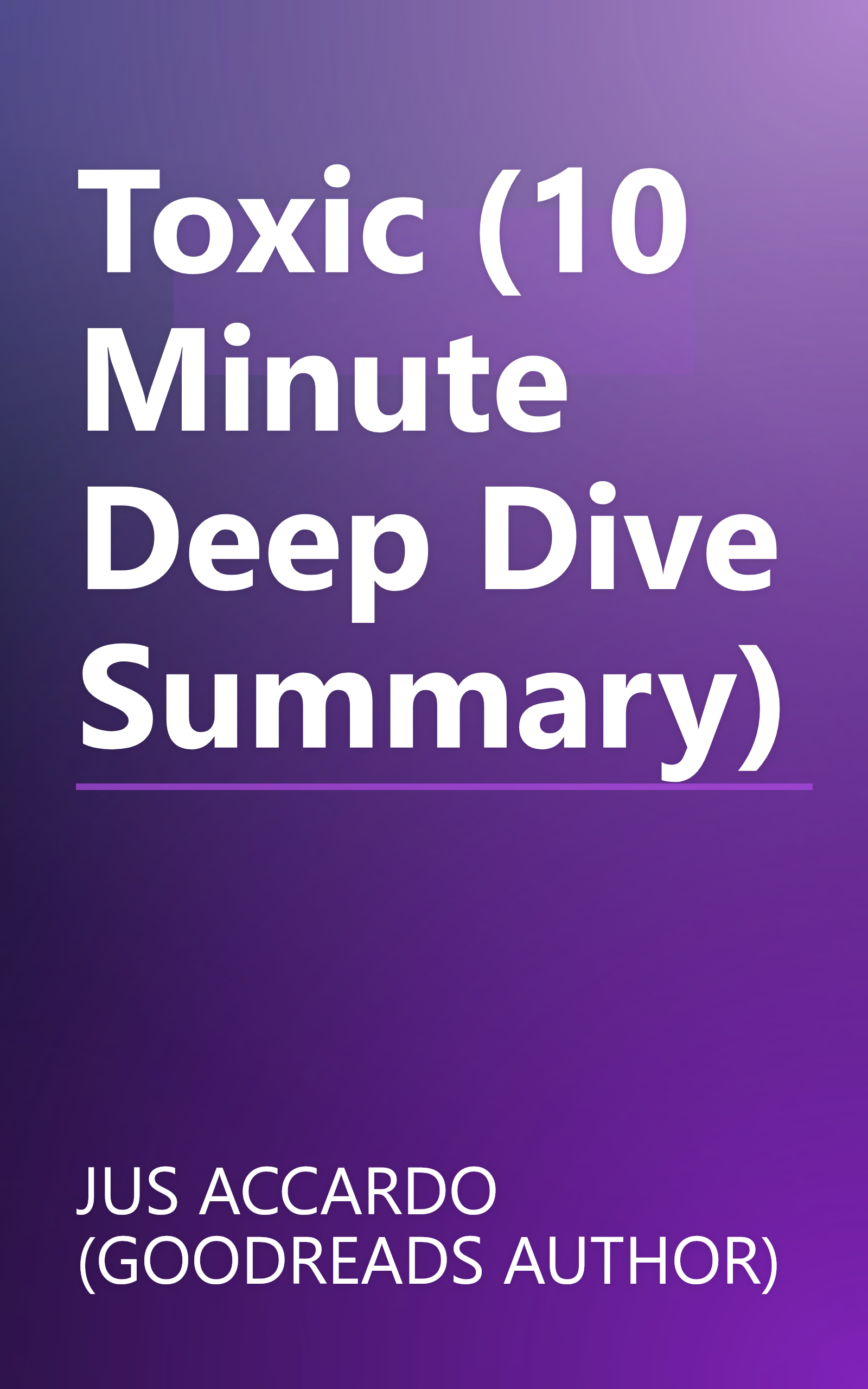 Toxic (10 Minute   Deep Dive Summary) book cover