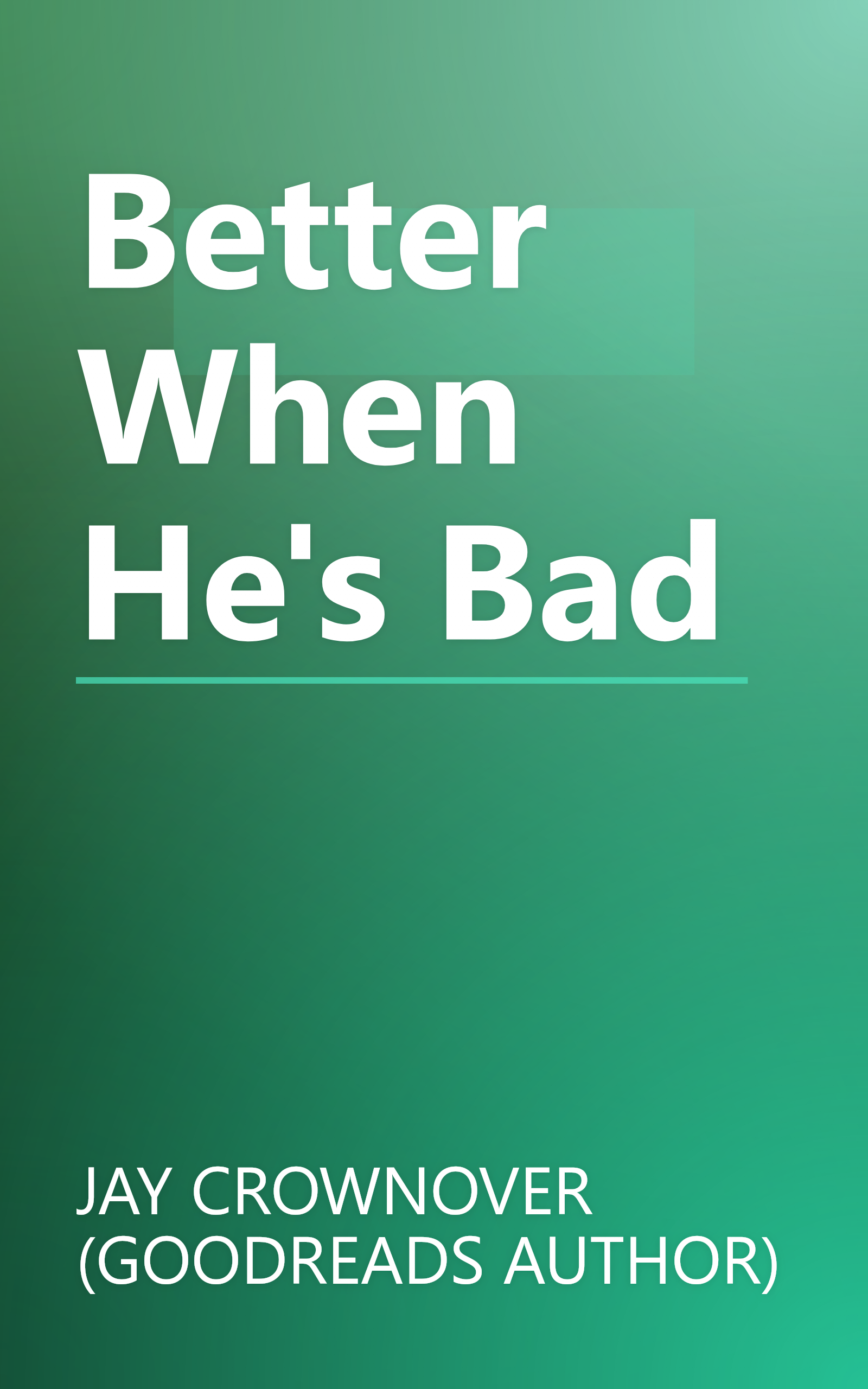 Better When He's Bad book cover