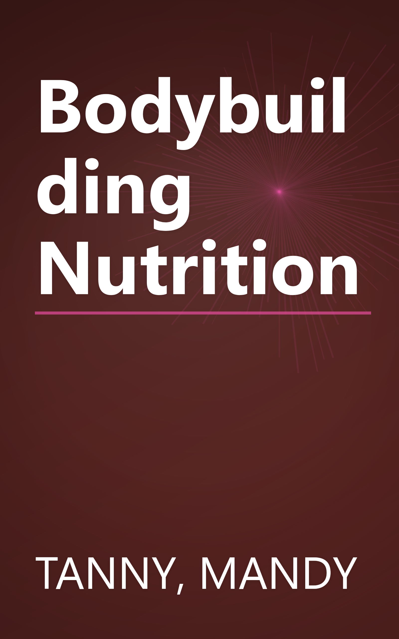 Bodybuilding Nutrition book cover