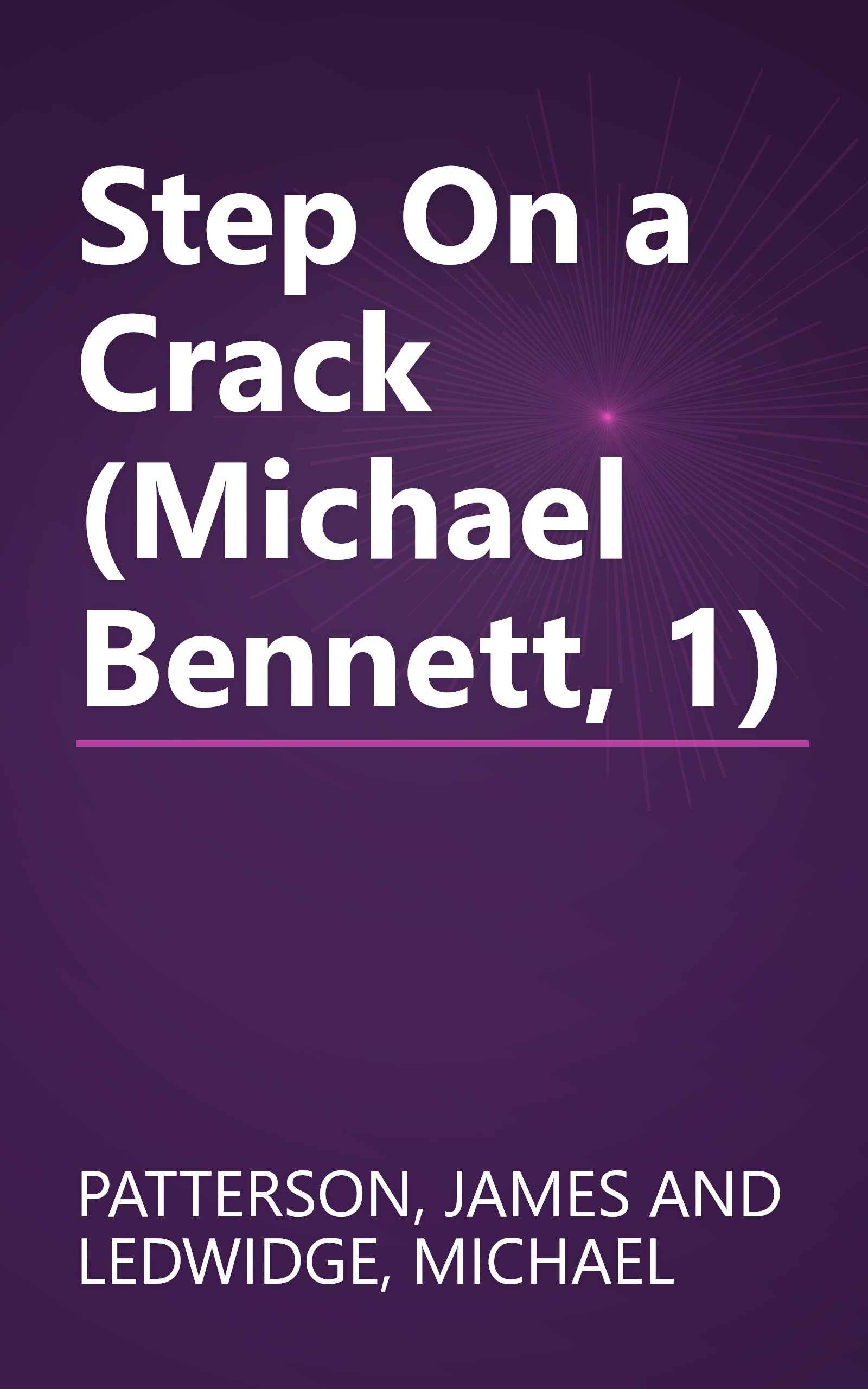Step On a Crack (Michael Bennett, 1) book cover