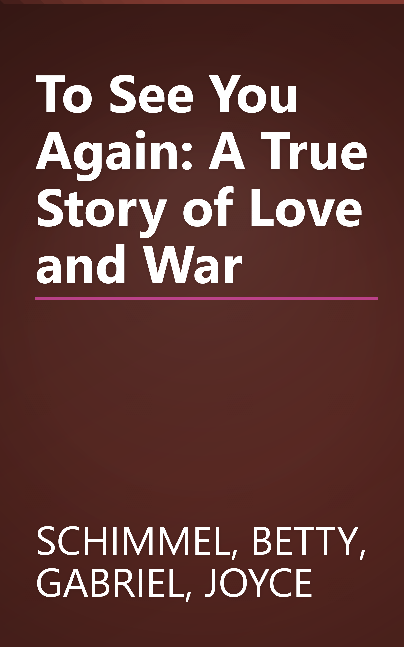 To See You Again: A True Story of Love and War book cover
