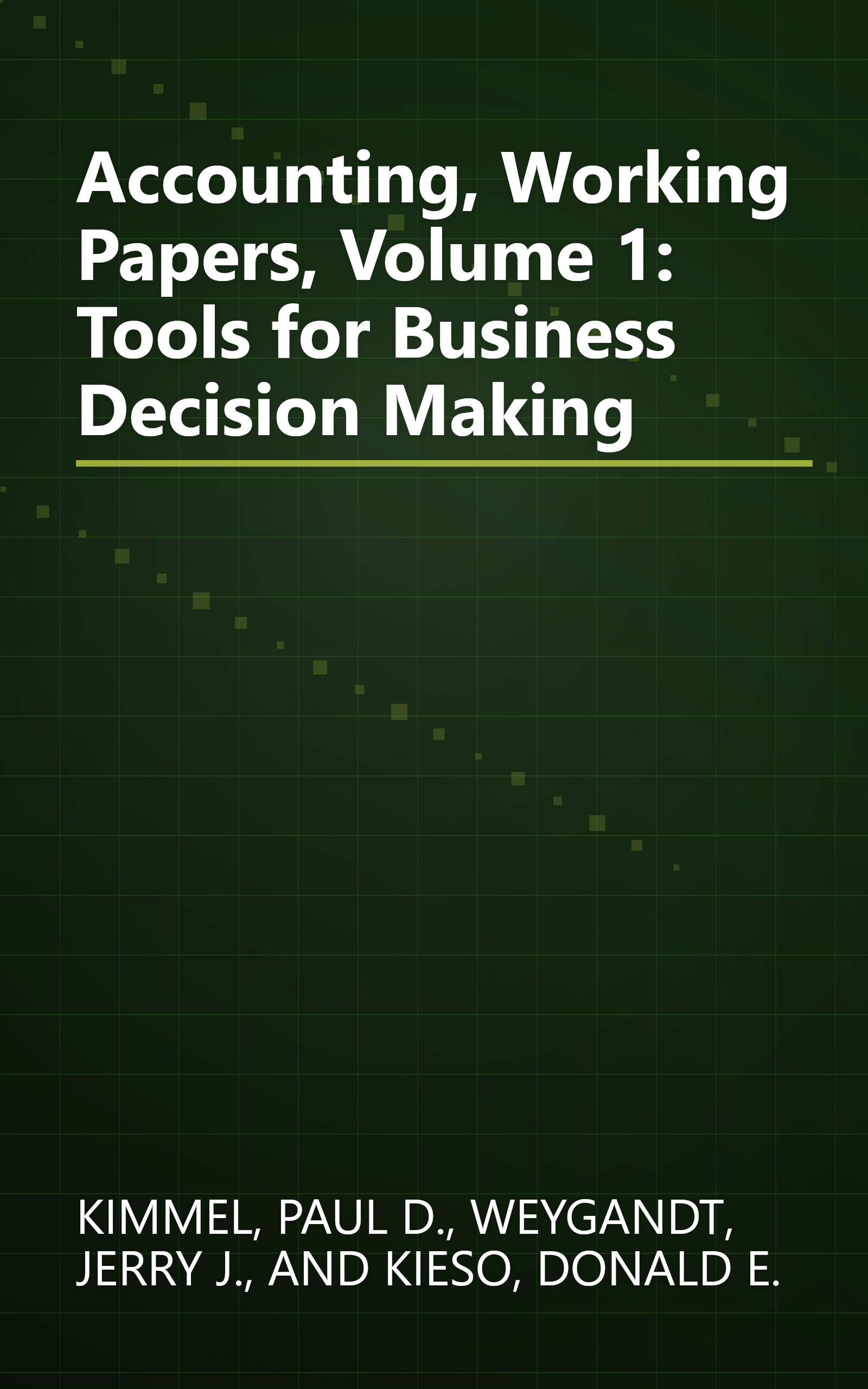 Accounting, Working Papers, Volume 1: Tools for Business Decision Making book cover