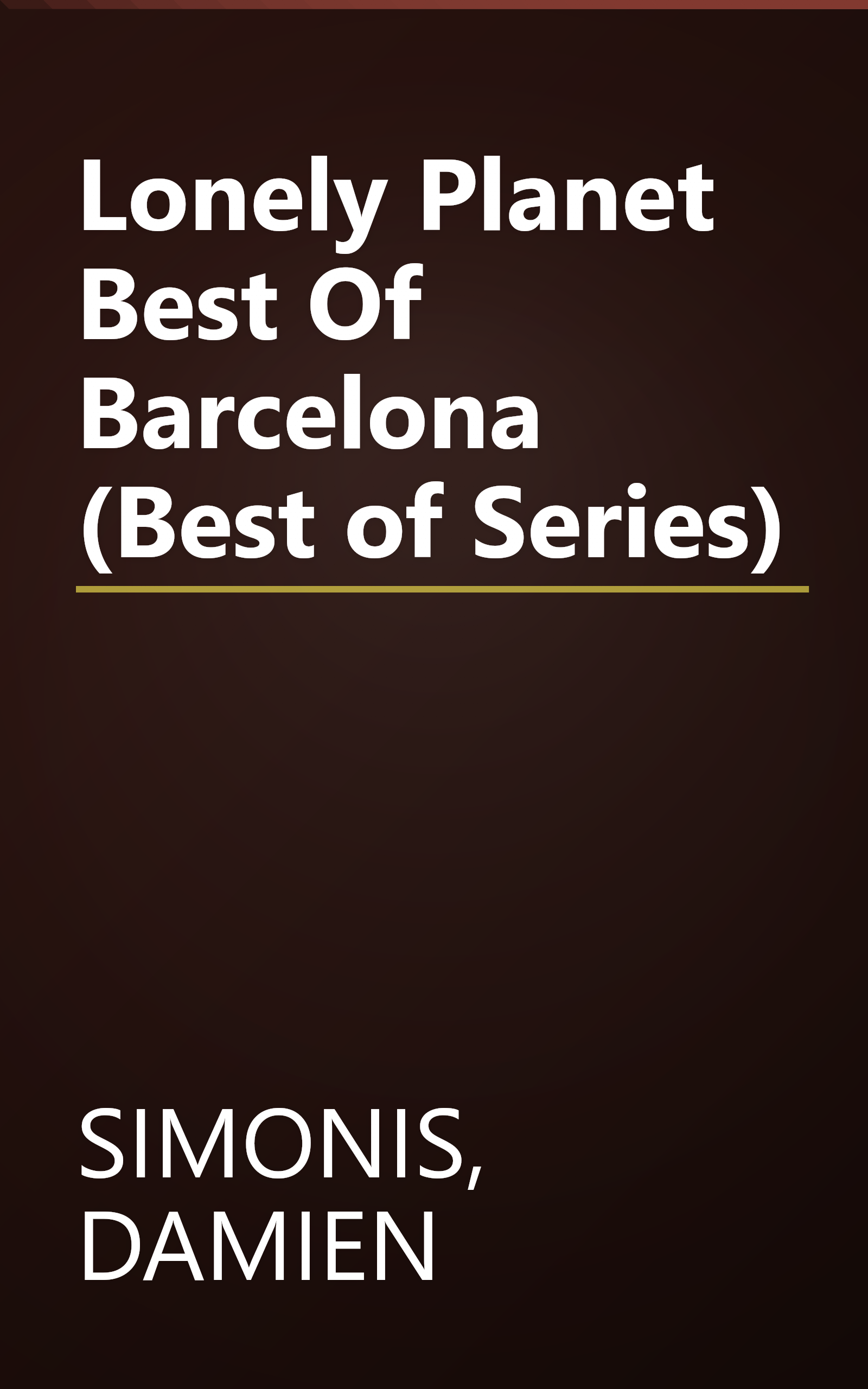 Lonely Planet Best Of Barcelona (Best of Series) book cover
