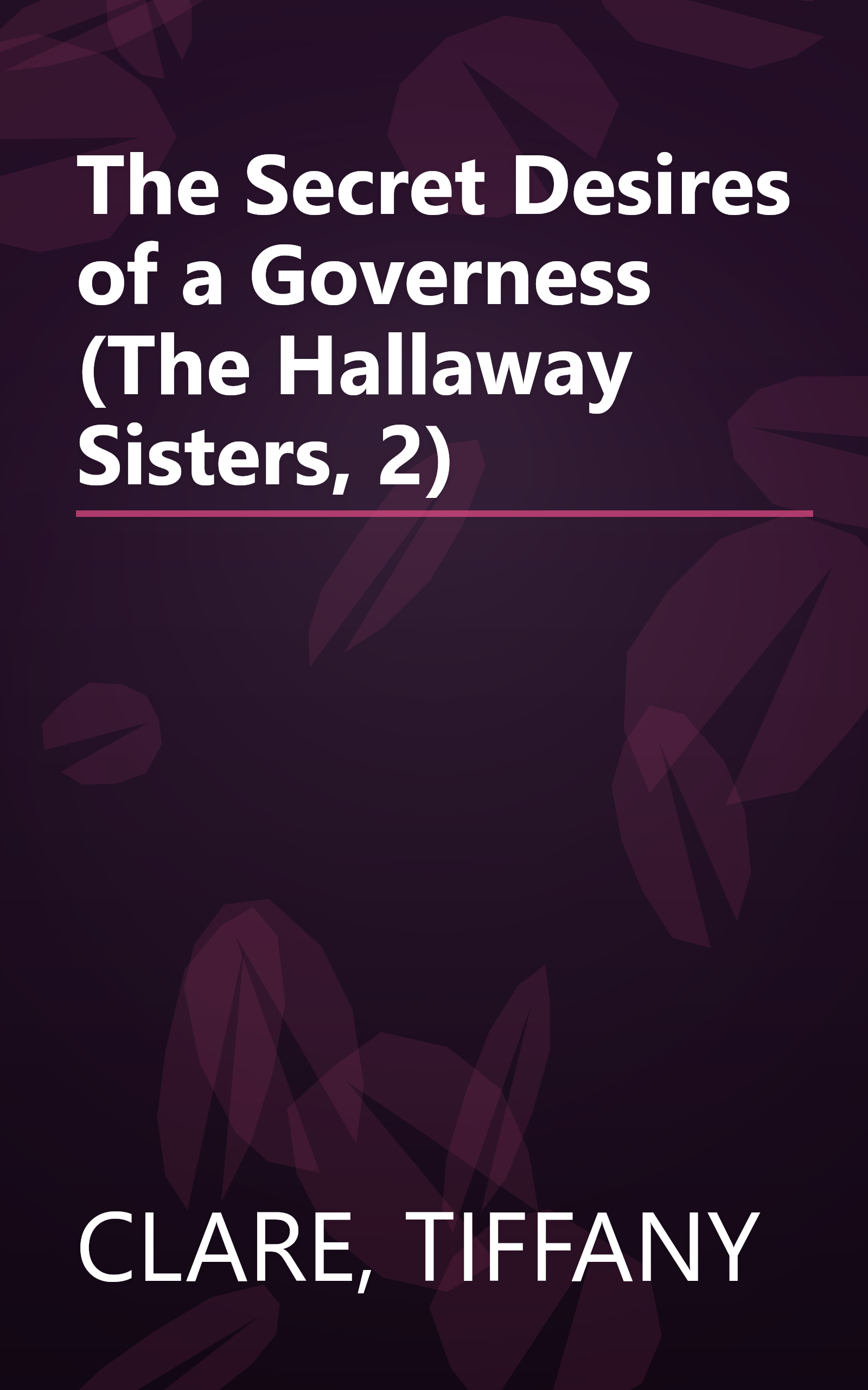 The Secret Desires of a Governess (The Hallaway Sisters, 2) book cover