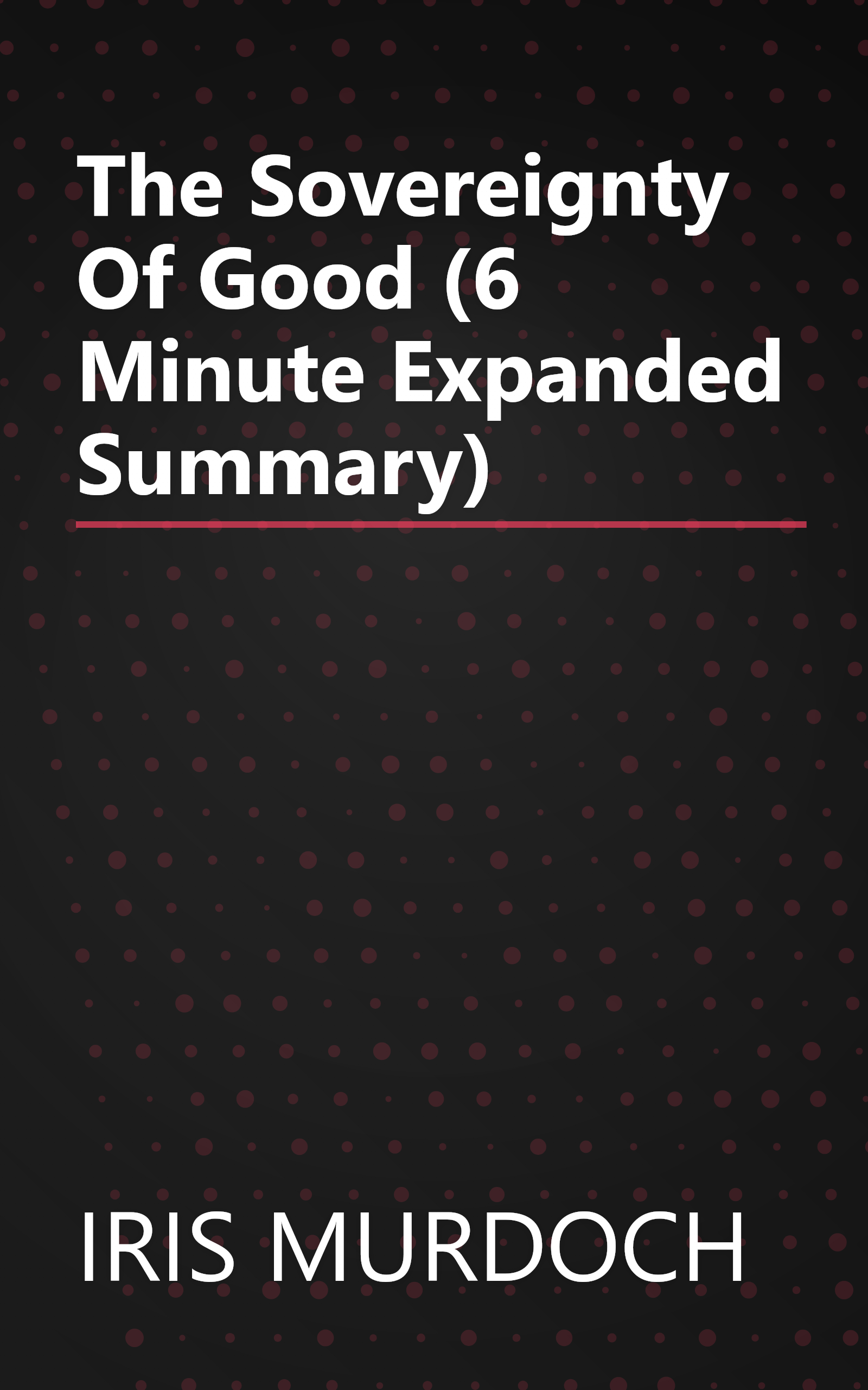 The Sovereignty Of Good (6 Minute   Expanded Summary) book cover