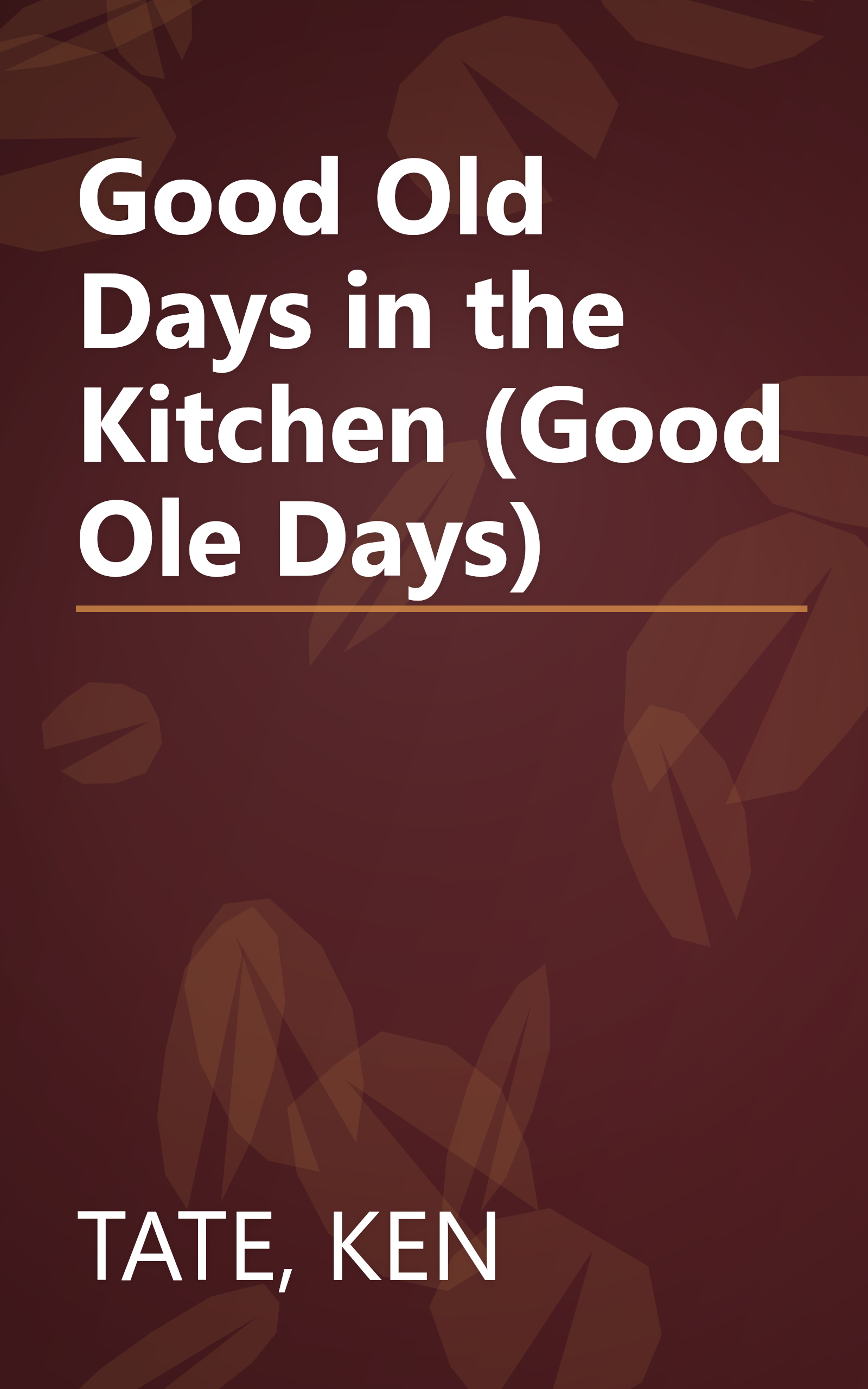 Good Old Days in the Kitchen (Good Ole Days) book cover