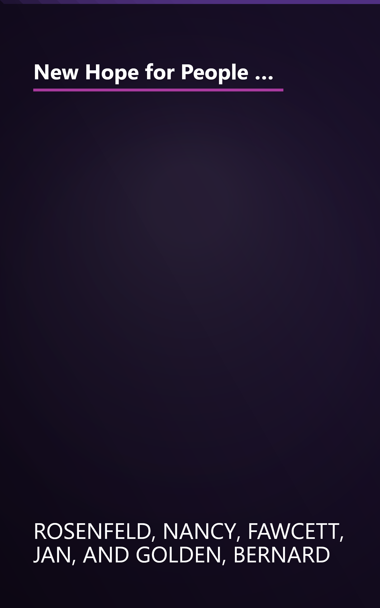 New Hope for People with Bipolar Disorder: Your Friendly, Authoritative Guide to the Latest in Traditional and Complementar y Solutions, Including: ... of Depression & Manic-Depressive ... book cover