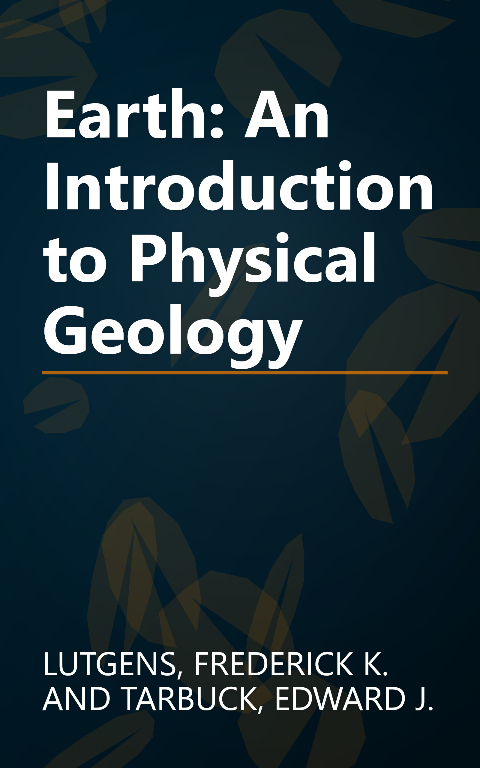 Earth: An Introduction to Physical Geology book cover