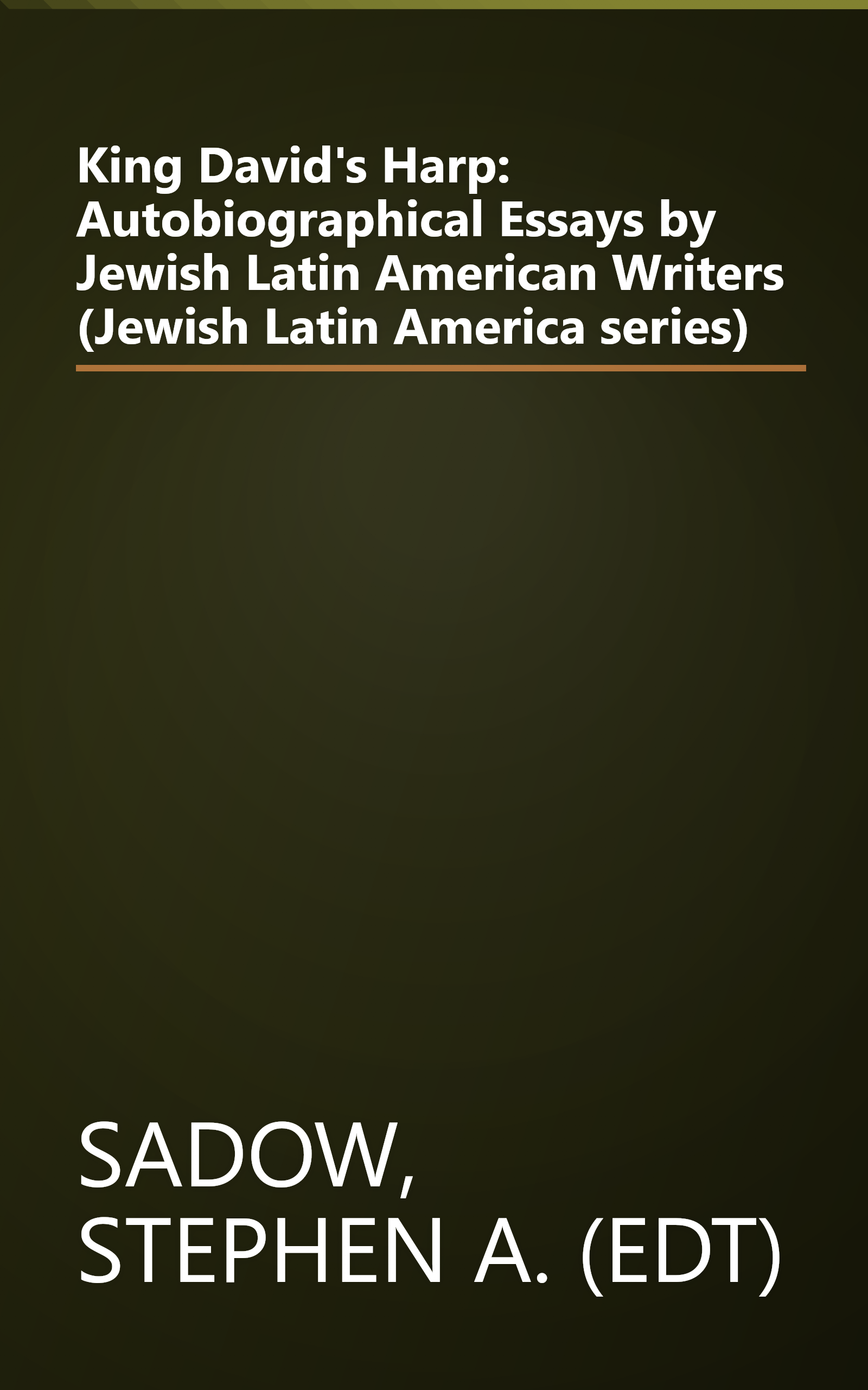 King David's Harp: Autobiographical Essays by Jewish Latin American Writers (Jewish Latin America series) book cover