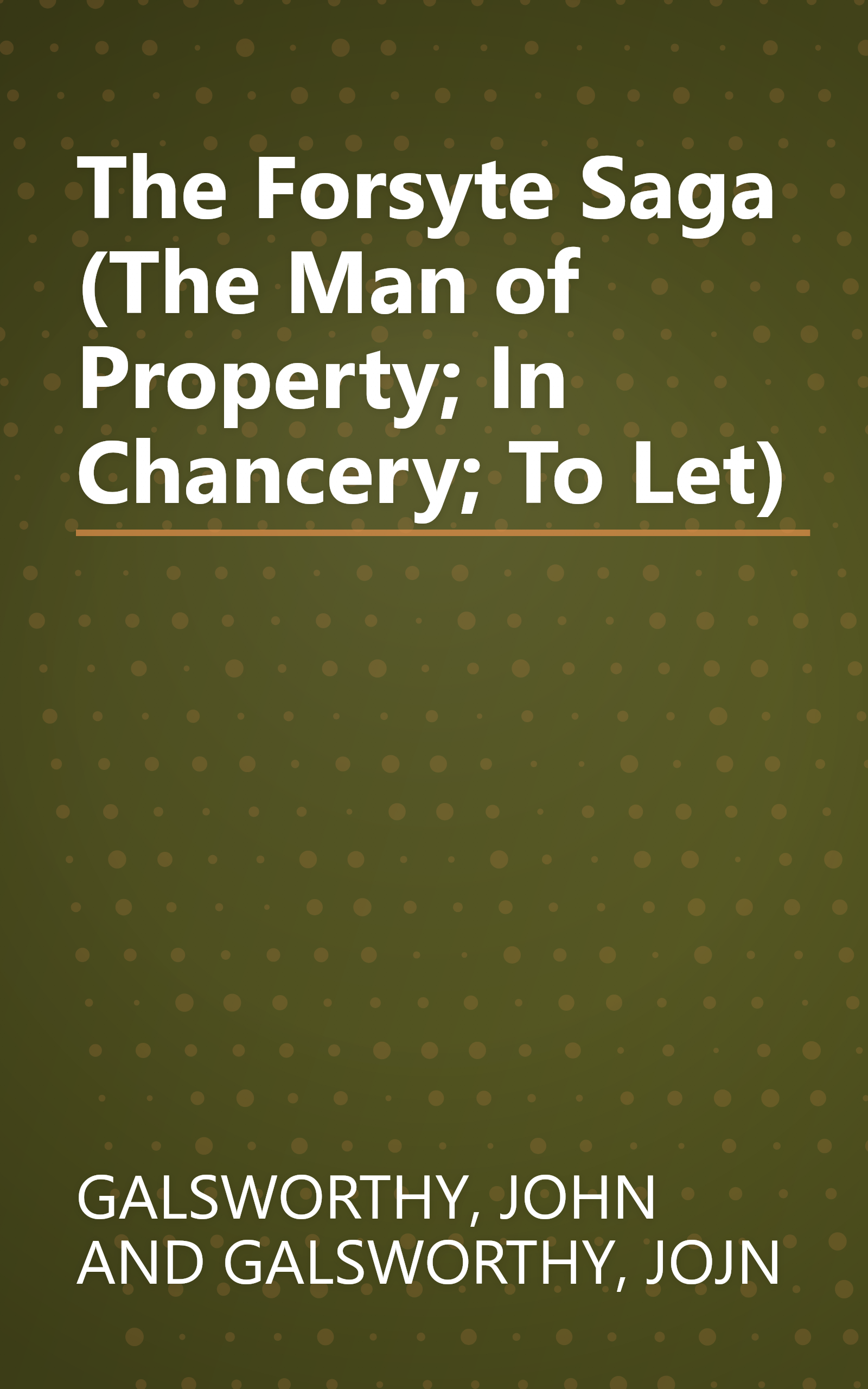 The Forsyte Saga (The Man of Property; In Chancery; To Let) book cover