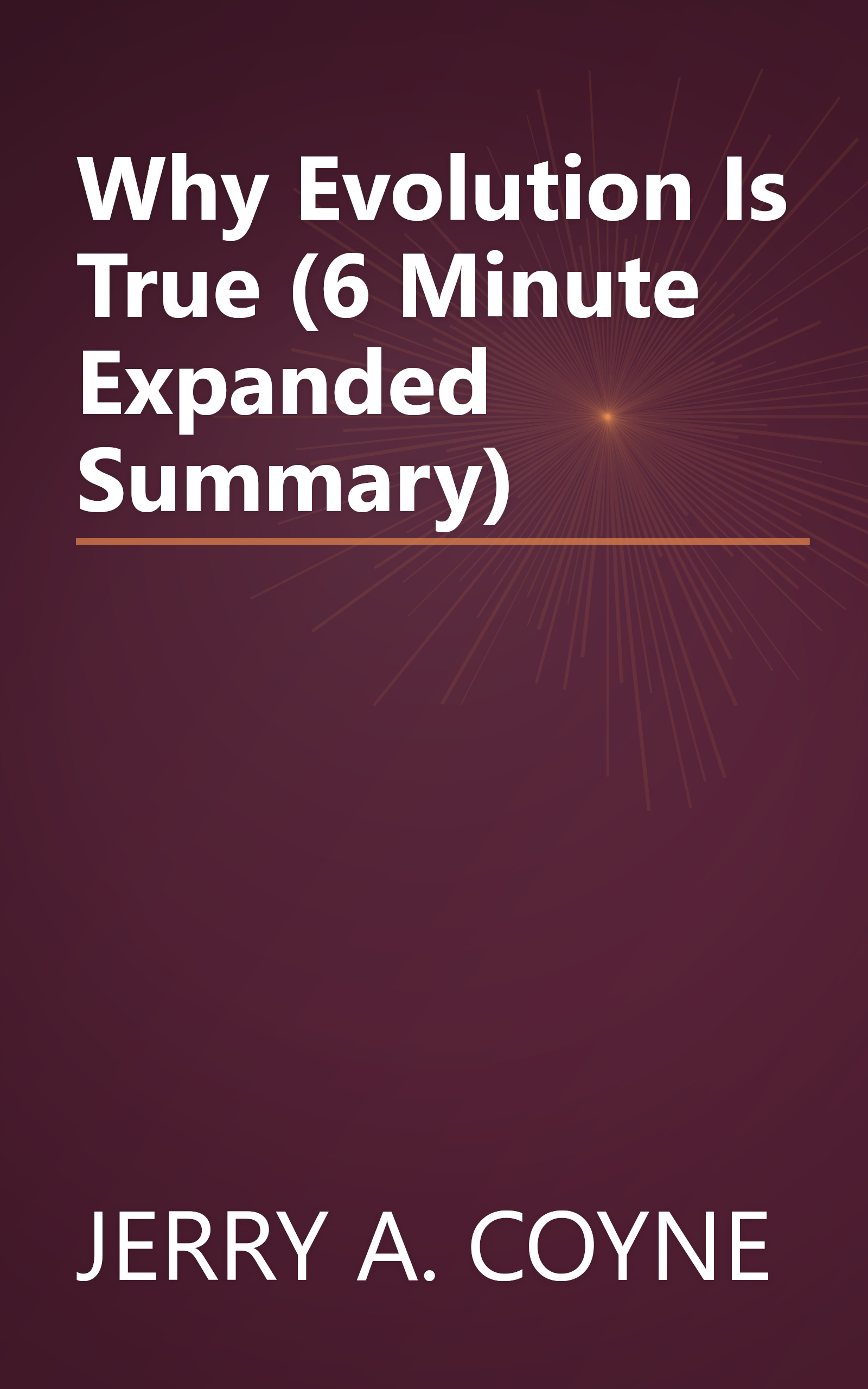 Why Evolution Is True (6 Minute   Expanded Summary) book cover