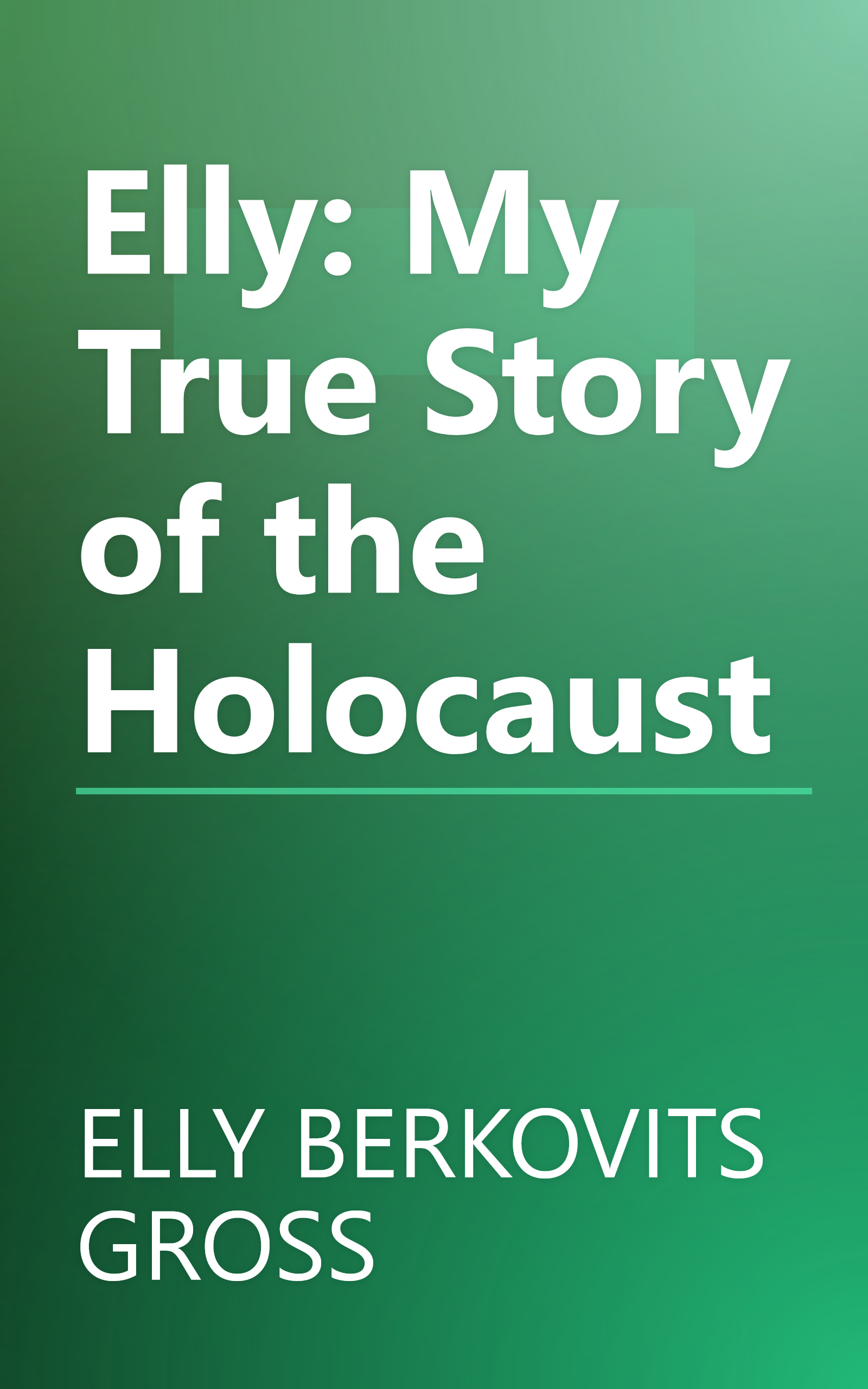 Elly: My True Story of the Holocaust book cover