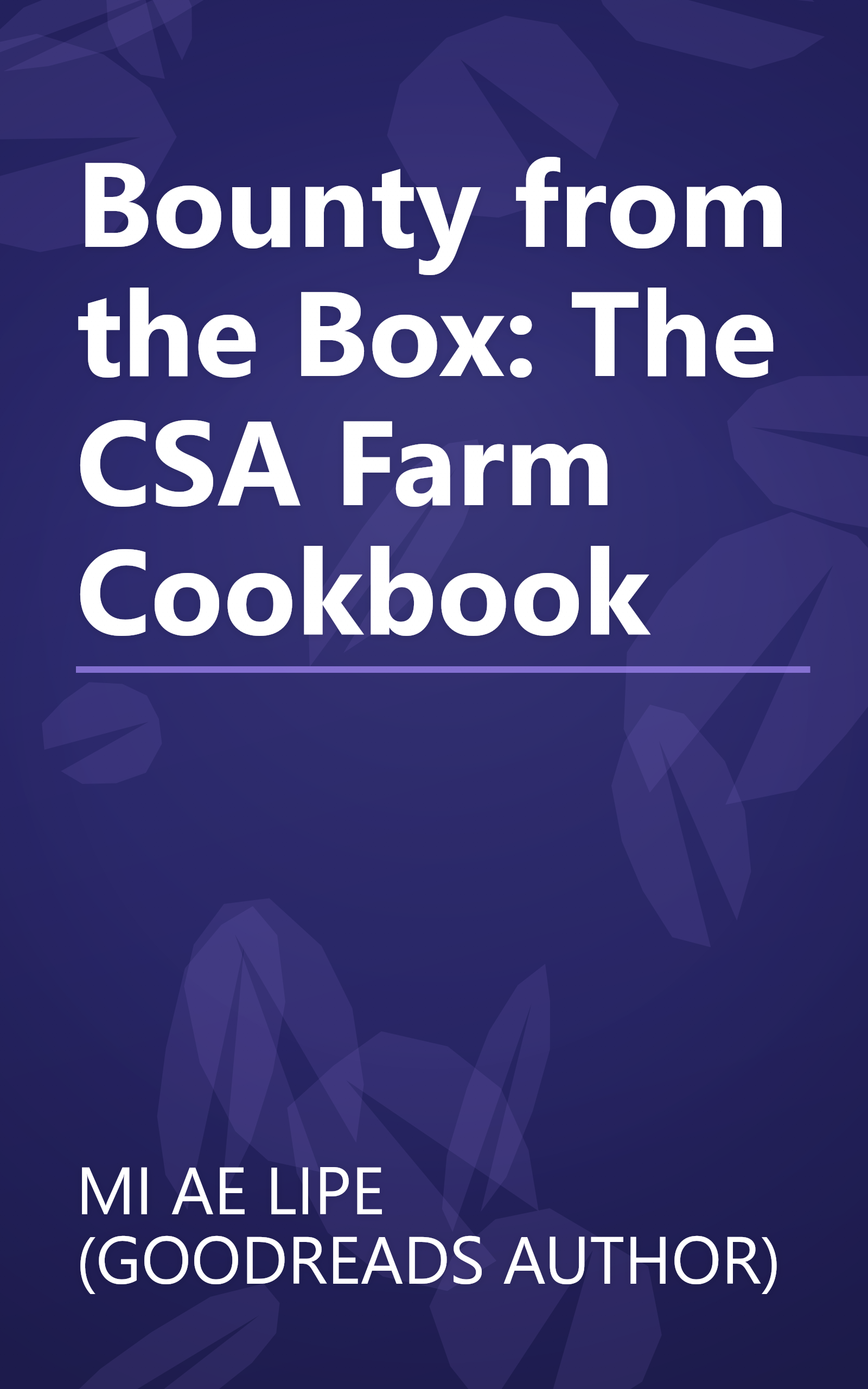 Bounty from the Box: The CSA Farm Cookbook book cover