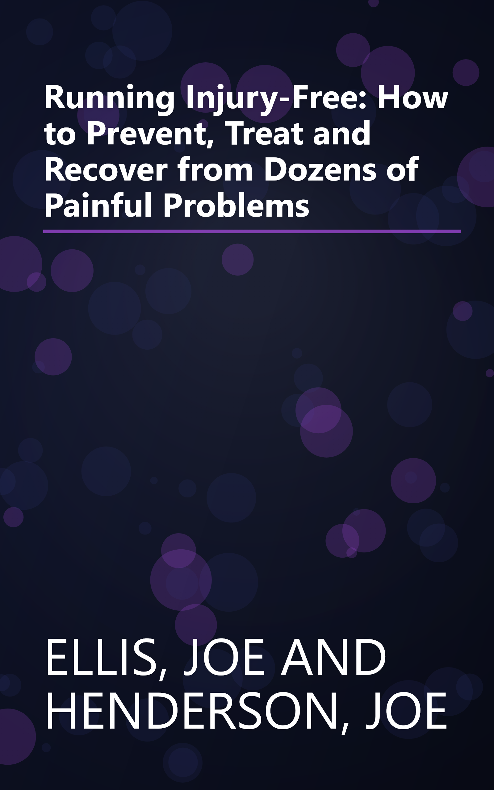 Running Injury-Free: How to Prevent, Treat and Recover from Dozens of Painful Problems book cover