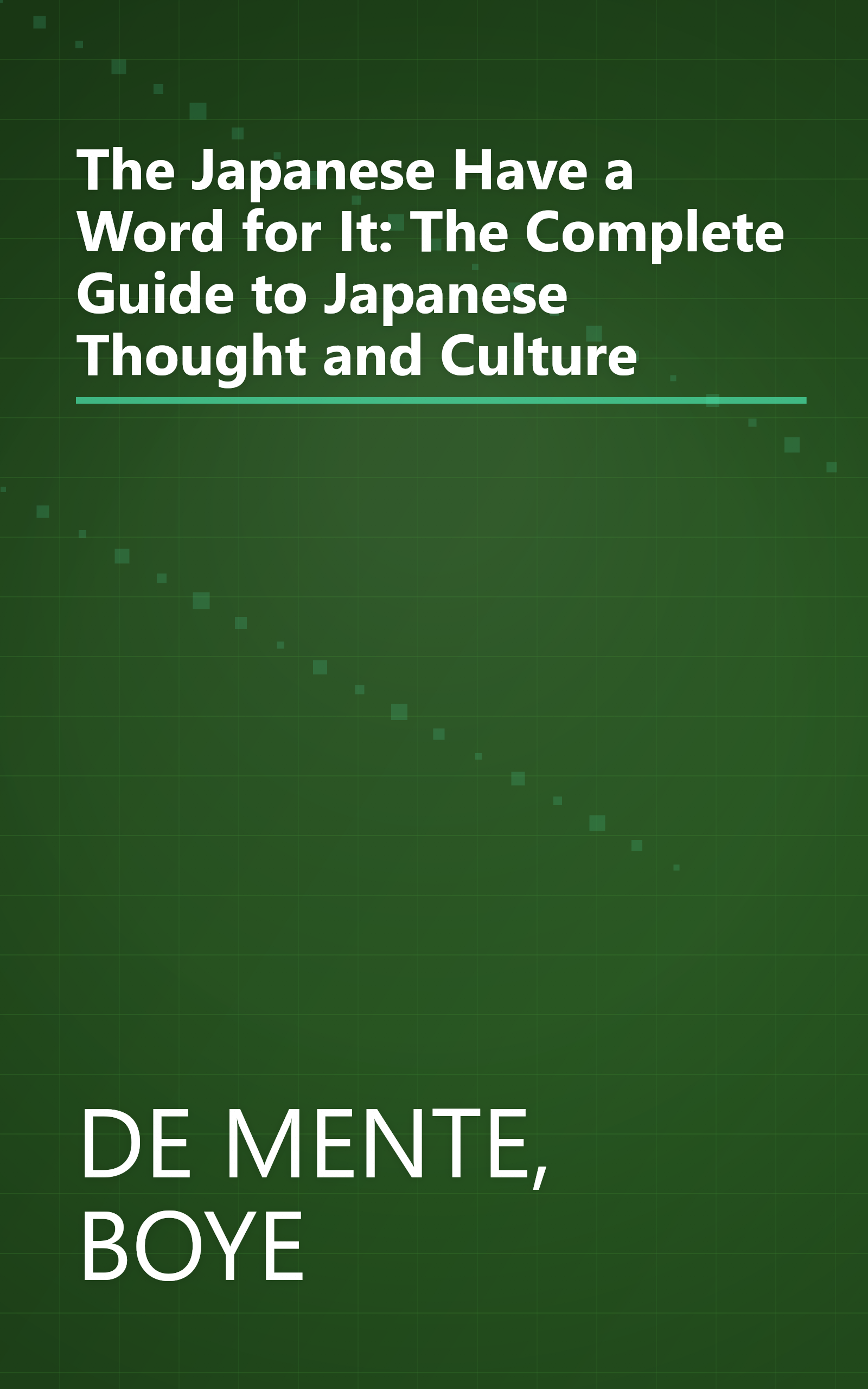 The Japanese Have a Word for It: The Complete Guide to Japanese Thought and Culture book cover
