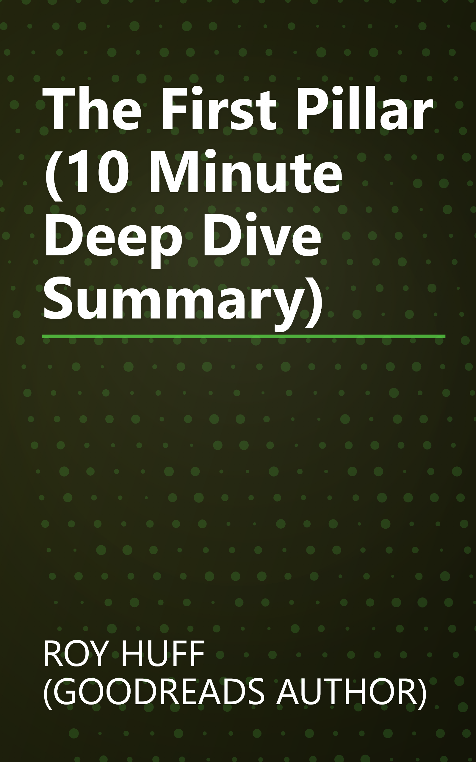 The First Pillar (10 Minute   Deep Dive Summary) book cover