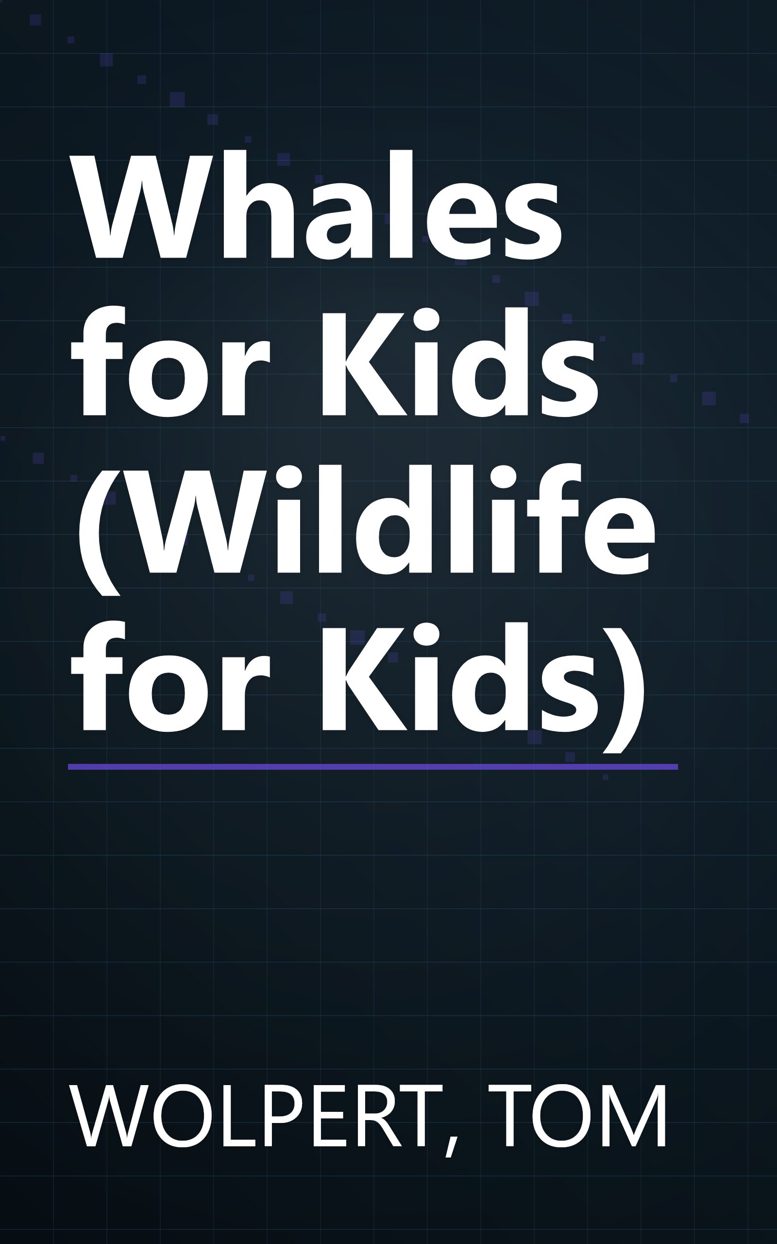 Whales for Kids (Wildlife for Kids) book cover