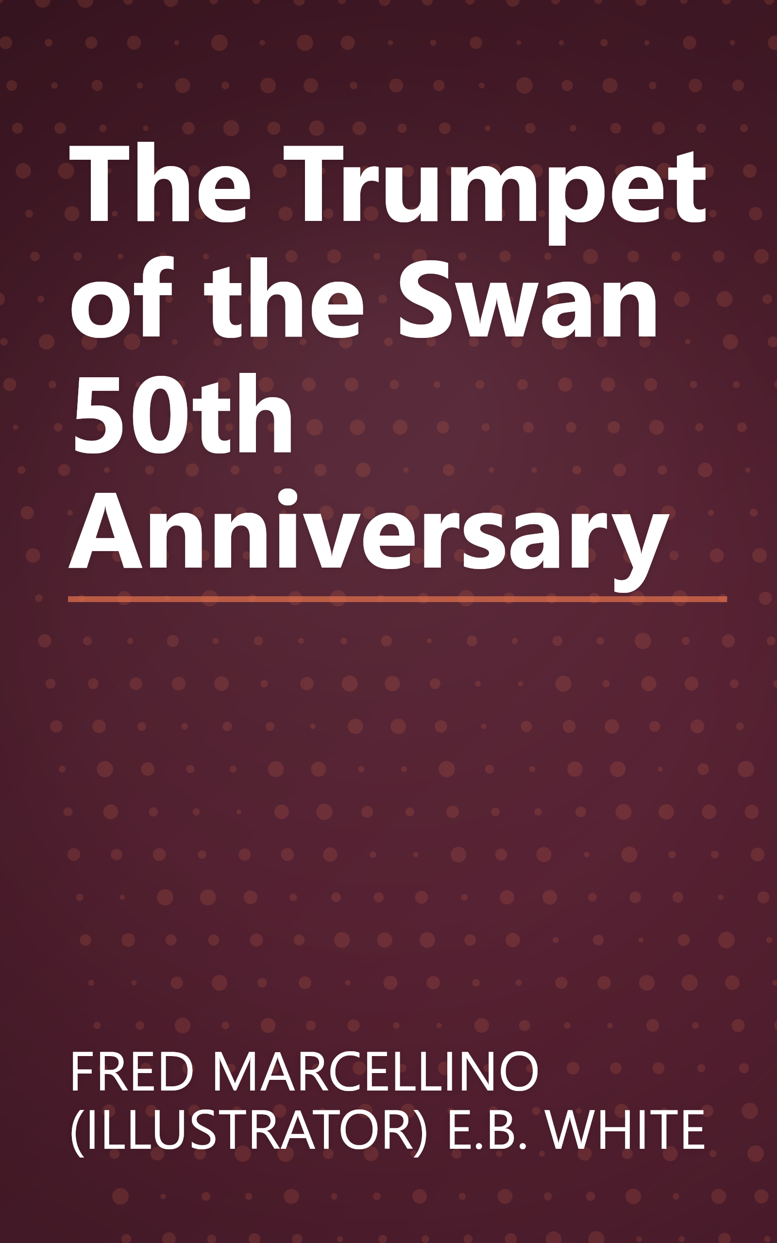 The Trumpet of the Swan 50th Anniversary book cover
