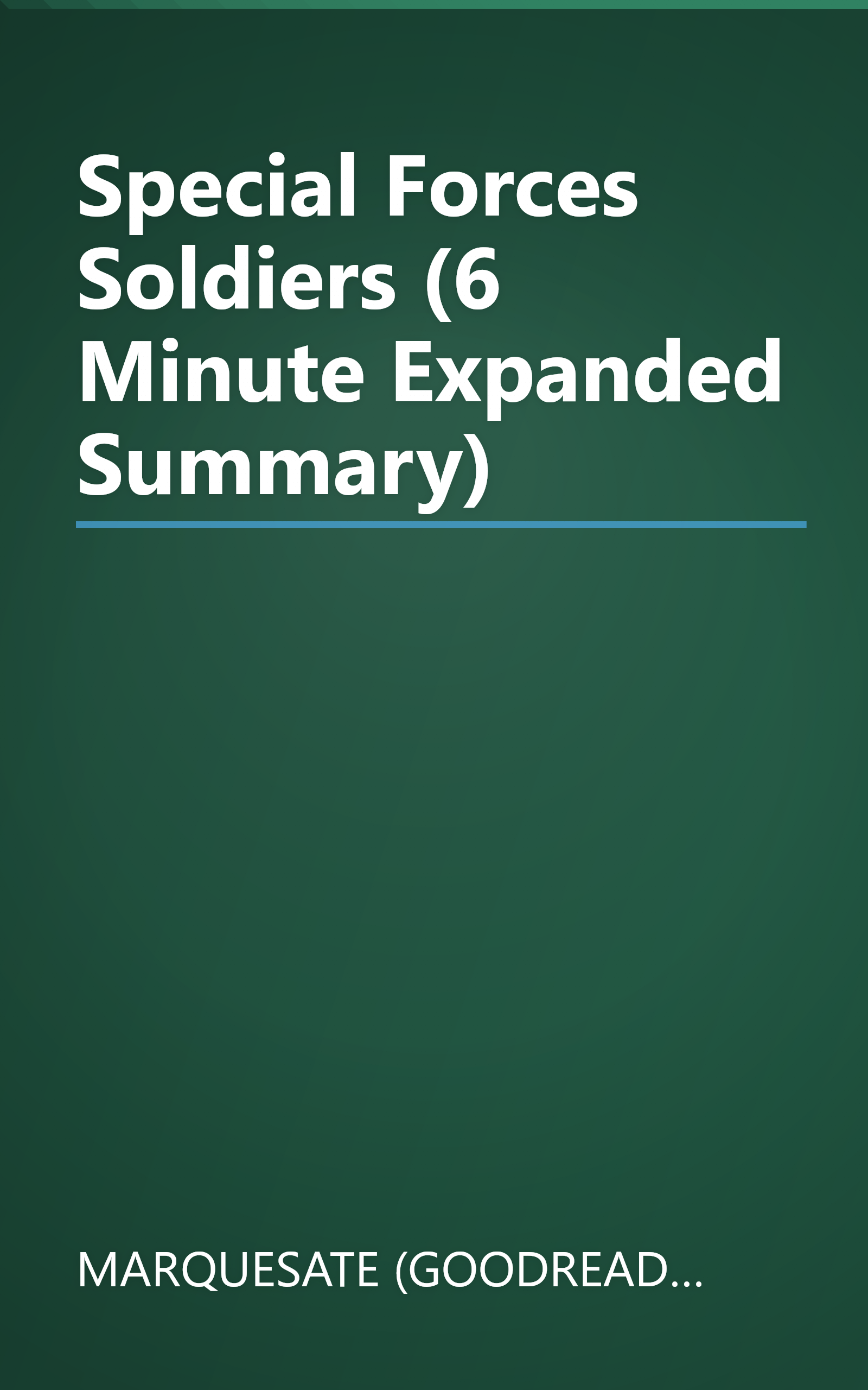Special Forces   Soldiers (6 Minute   Expanded Summary) book cover