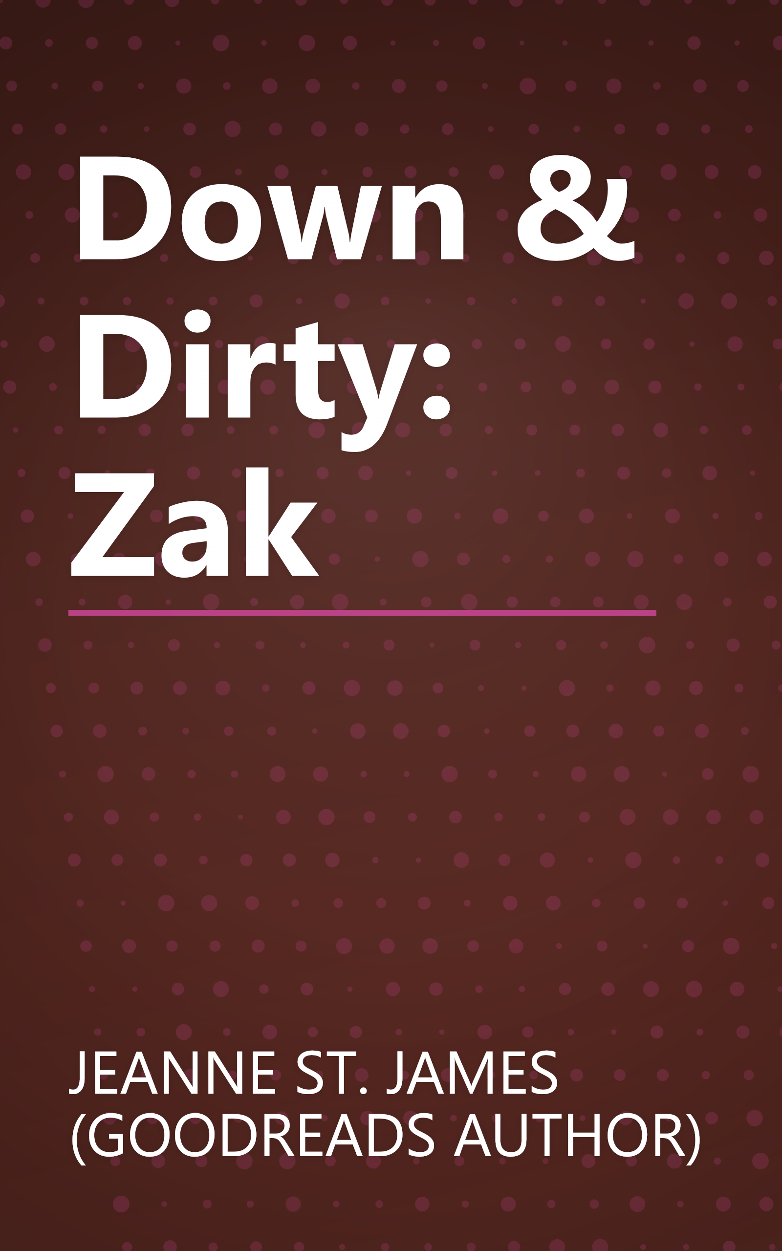 Down & Dirty: Zak book cover