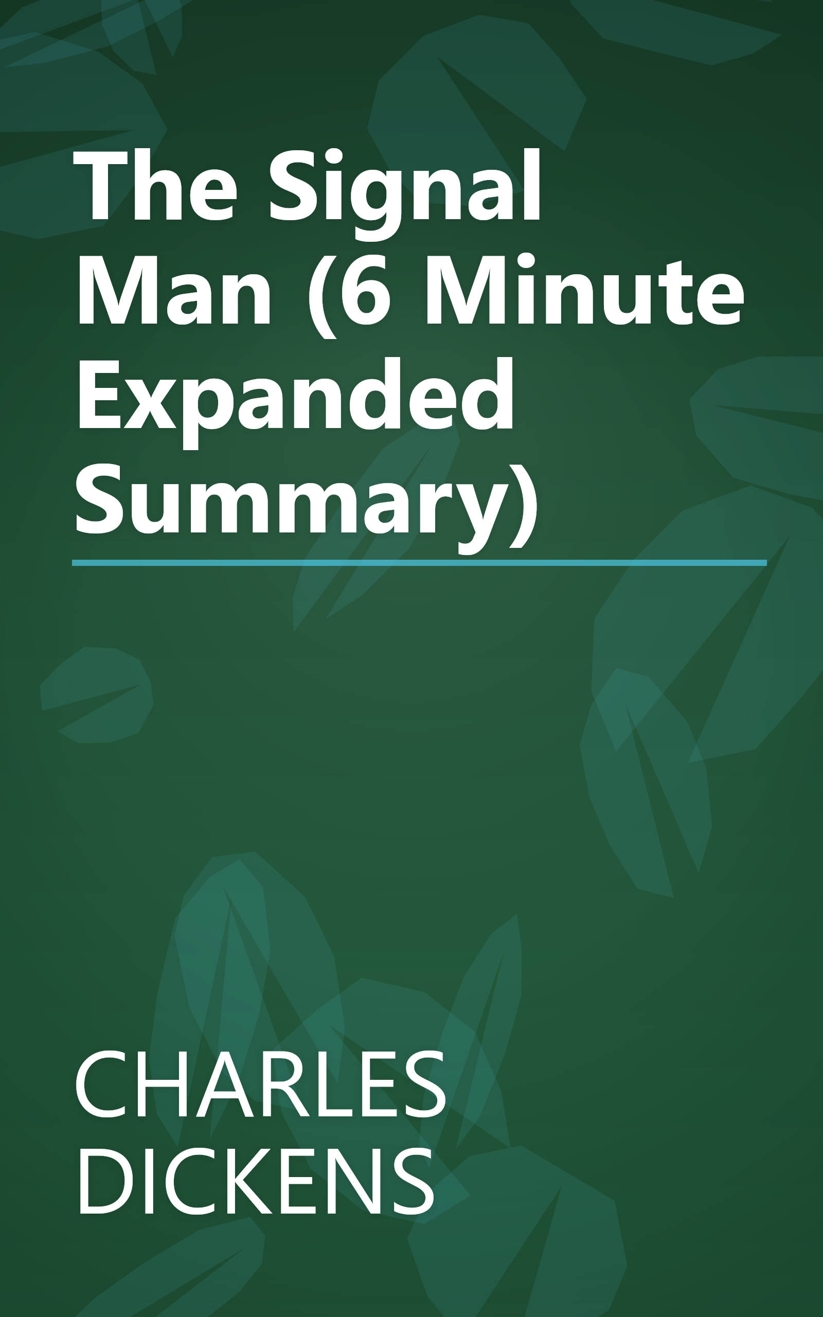The Signal Man (6 Minute   Expanded Summary) book cover