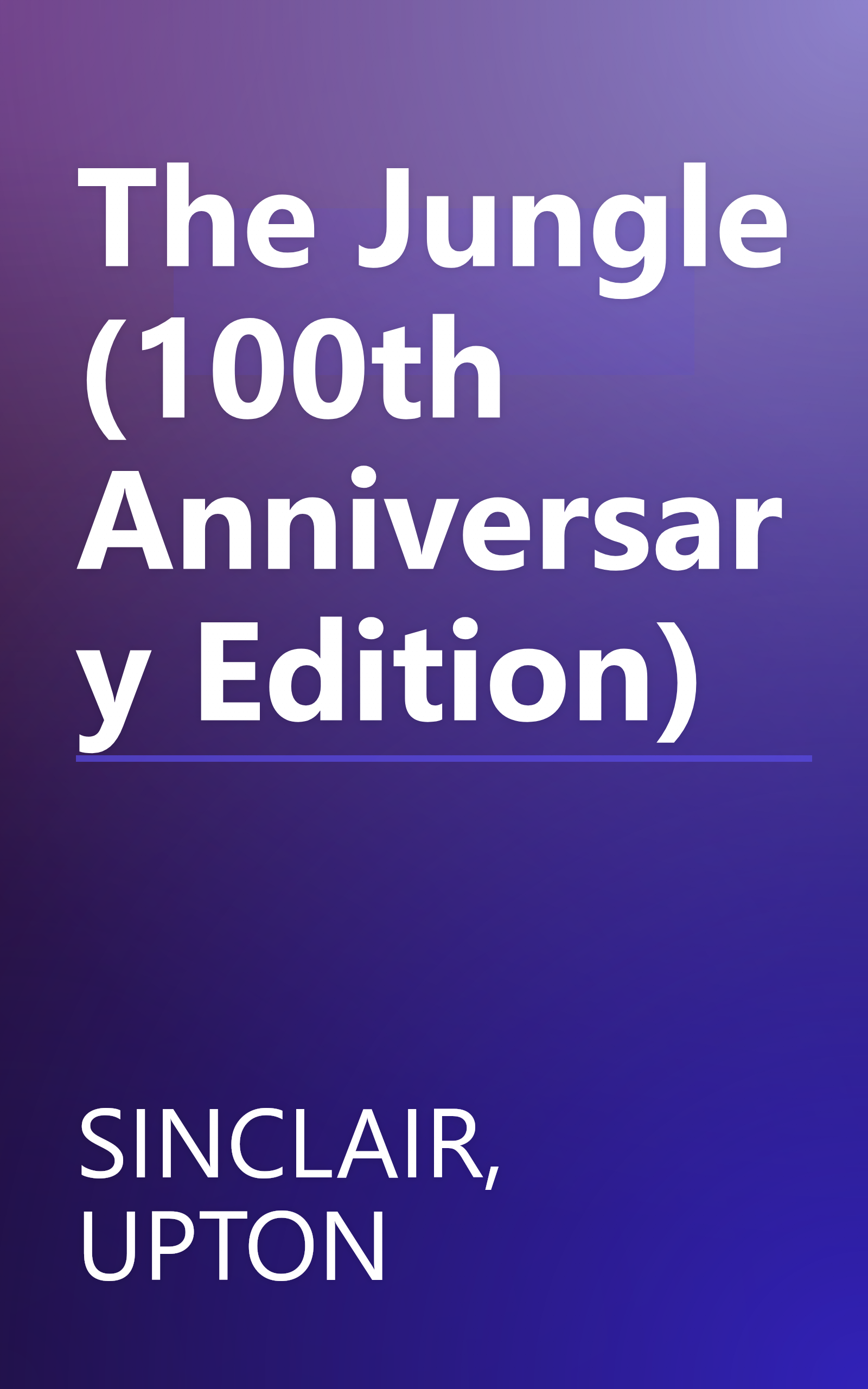 The Jungle (100th Anniversary Edition) book cover