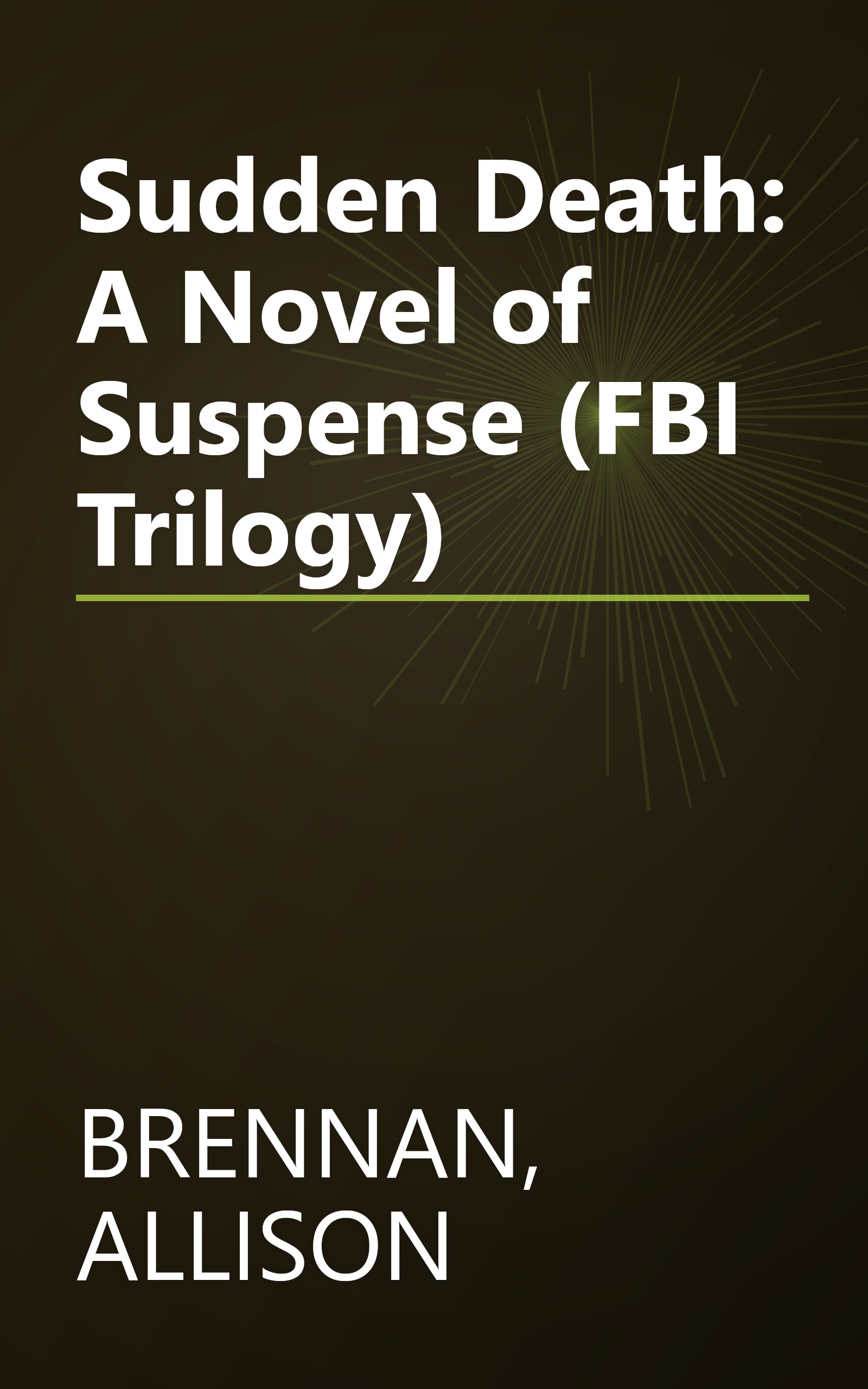 Sudden Death: A Novel of Suspense (FBI Trilogy) book cover