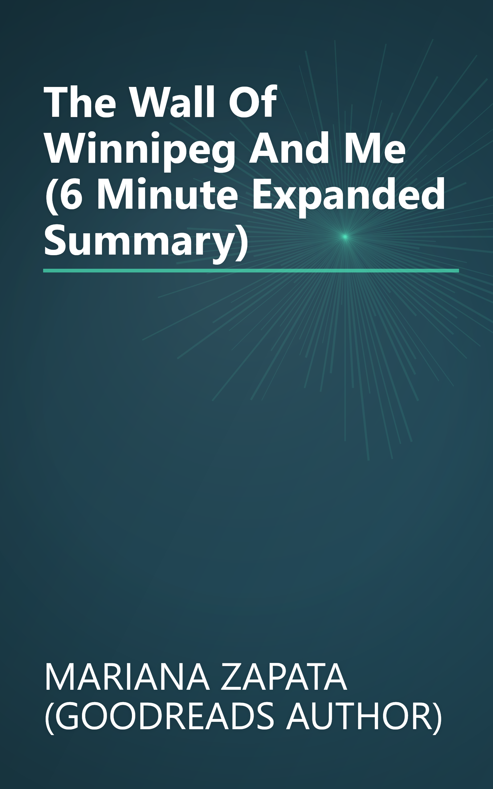 The Wall Of Winnipeg And Me (6 Minute   Expanded Summary) book cover
