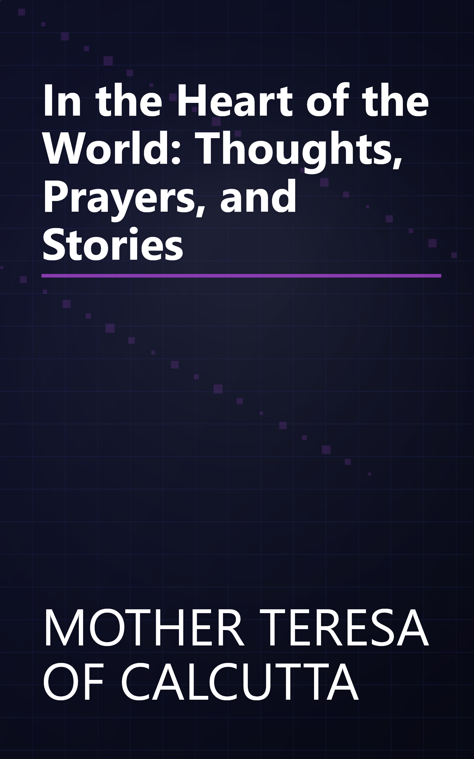 In the Heart of the World: Thoughts, Prayers, and Stories book cover