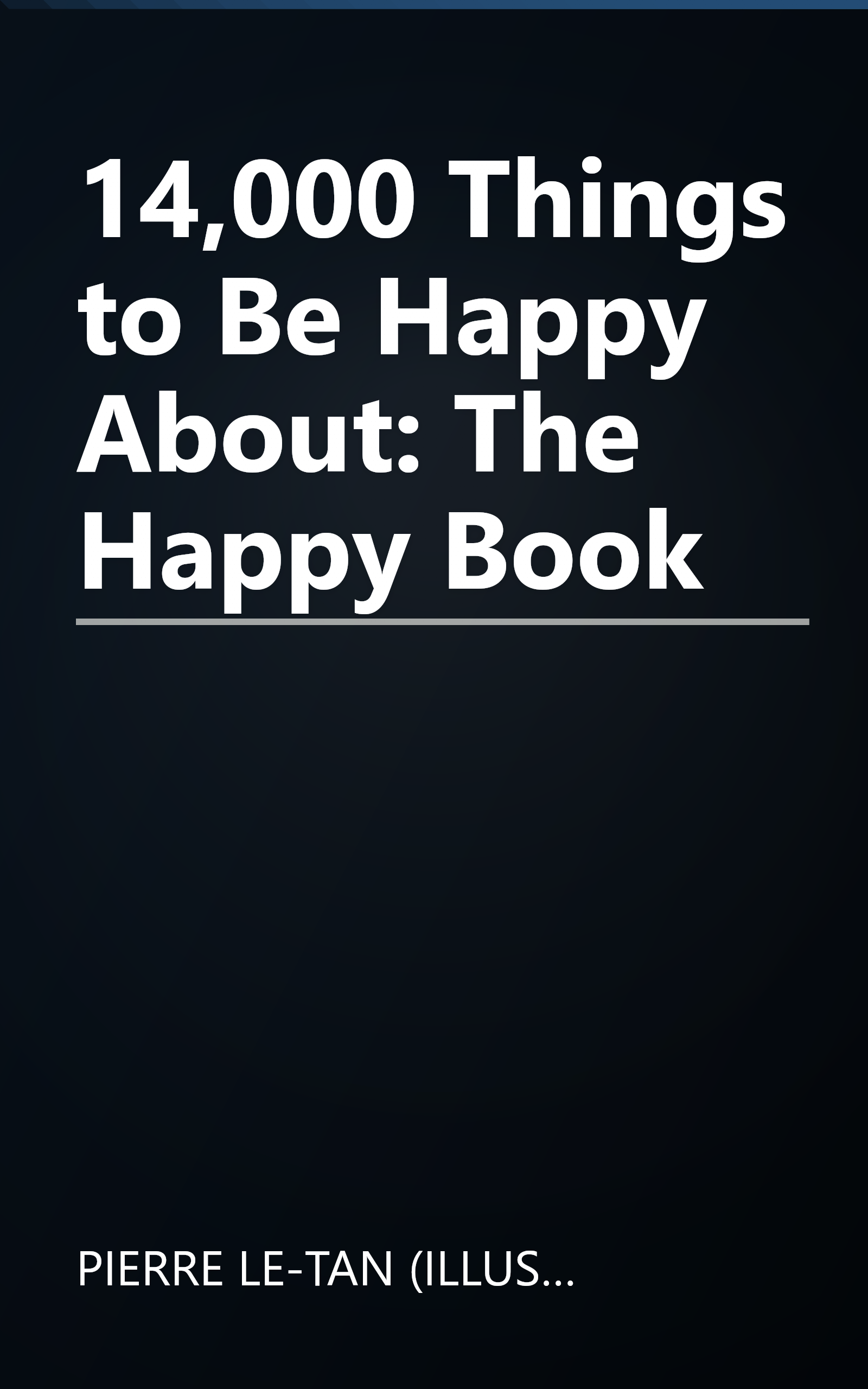 14,000 Things to Be Happy About: The Happy Book book cover