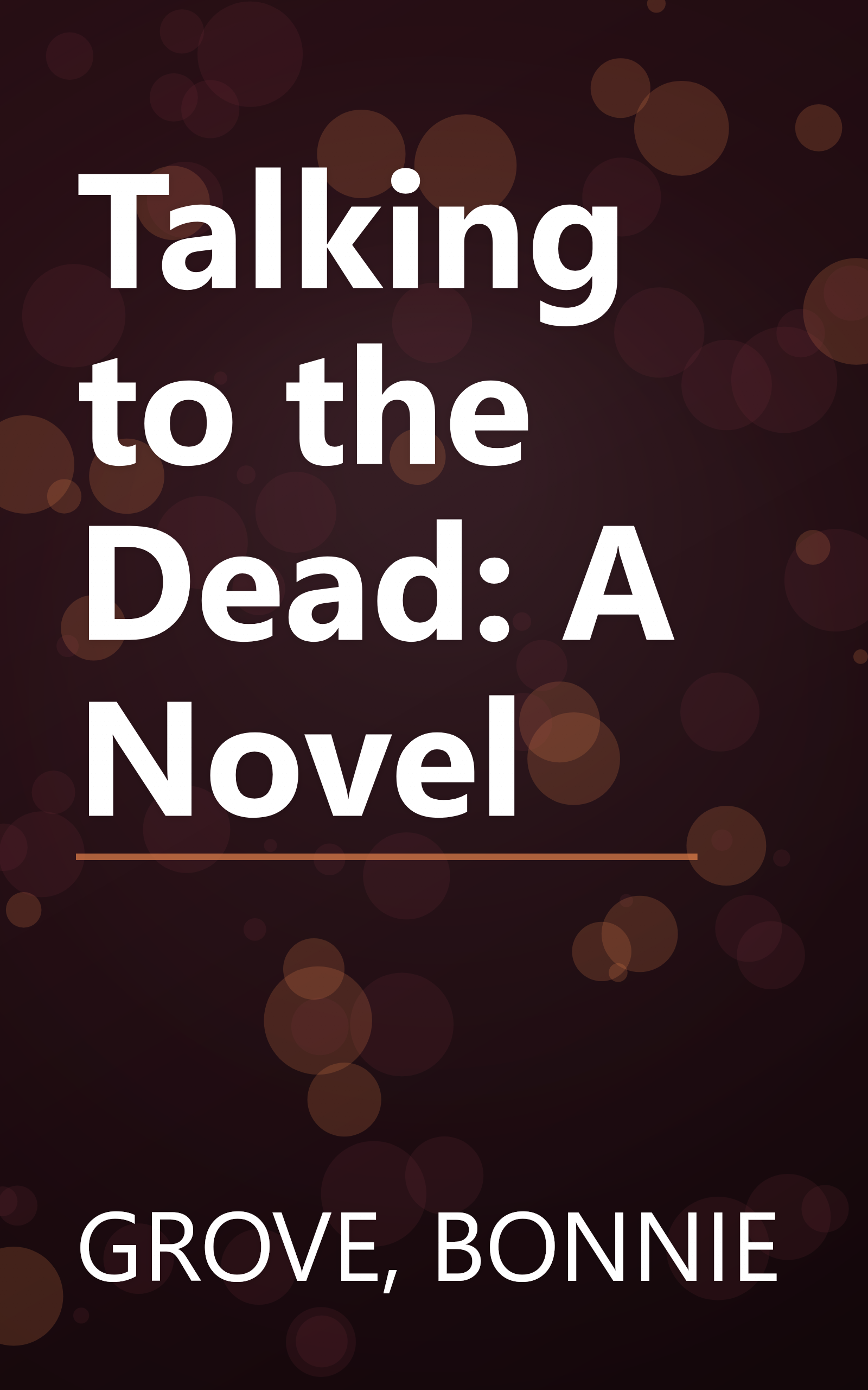 Talking to the Dead: A Novel book cover
