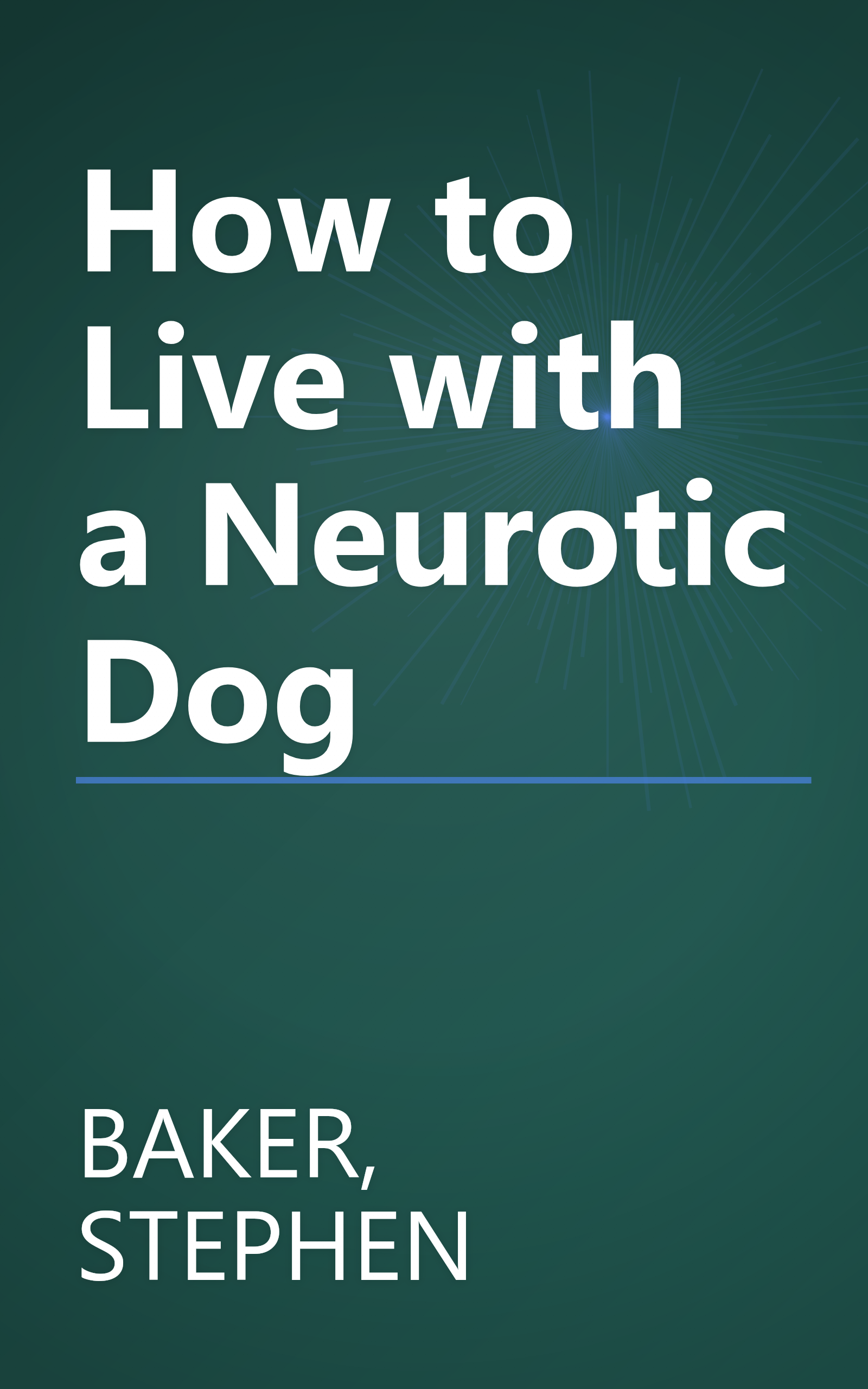 How to Live with a Neurotic Dog book cover