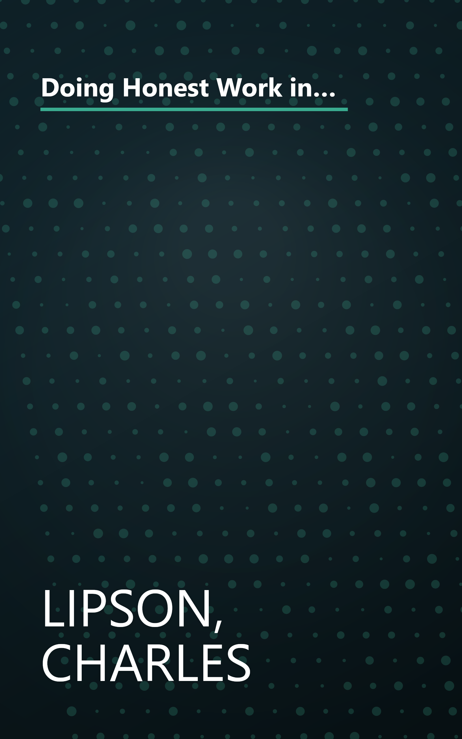 Doing Honest Work in College: How to Prepare Citations, Avoid Plagiarism, and Achieve Real Academic Success, Second Edition (Chicago Guides to Academic Life) book cover