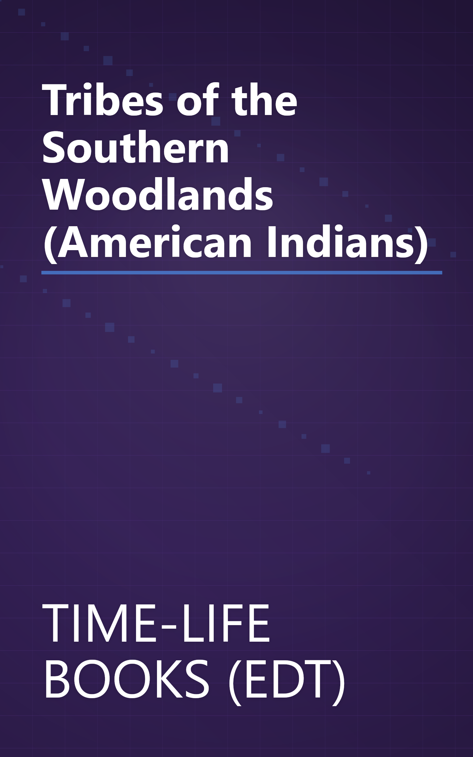 Tribes of the Southern Woodlands (American Indians) book cover