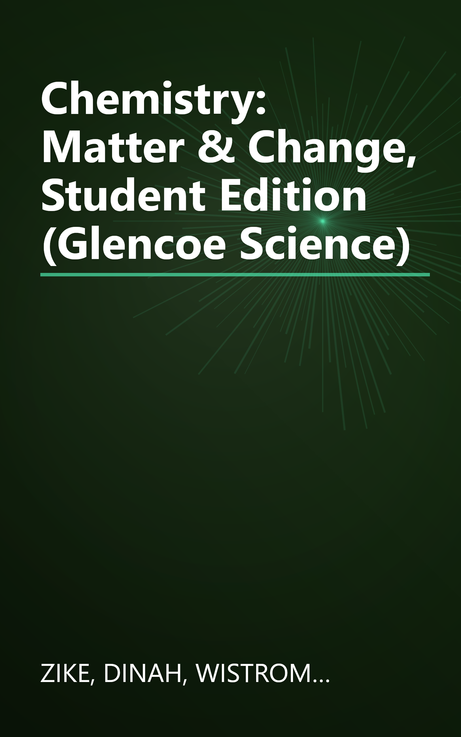 Chemistry: Matter & Change, Student Edition (Glencoe Science) book cover