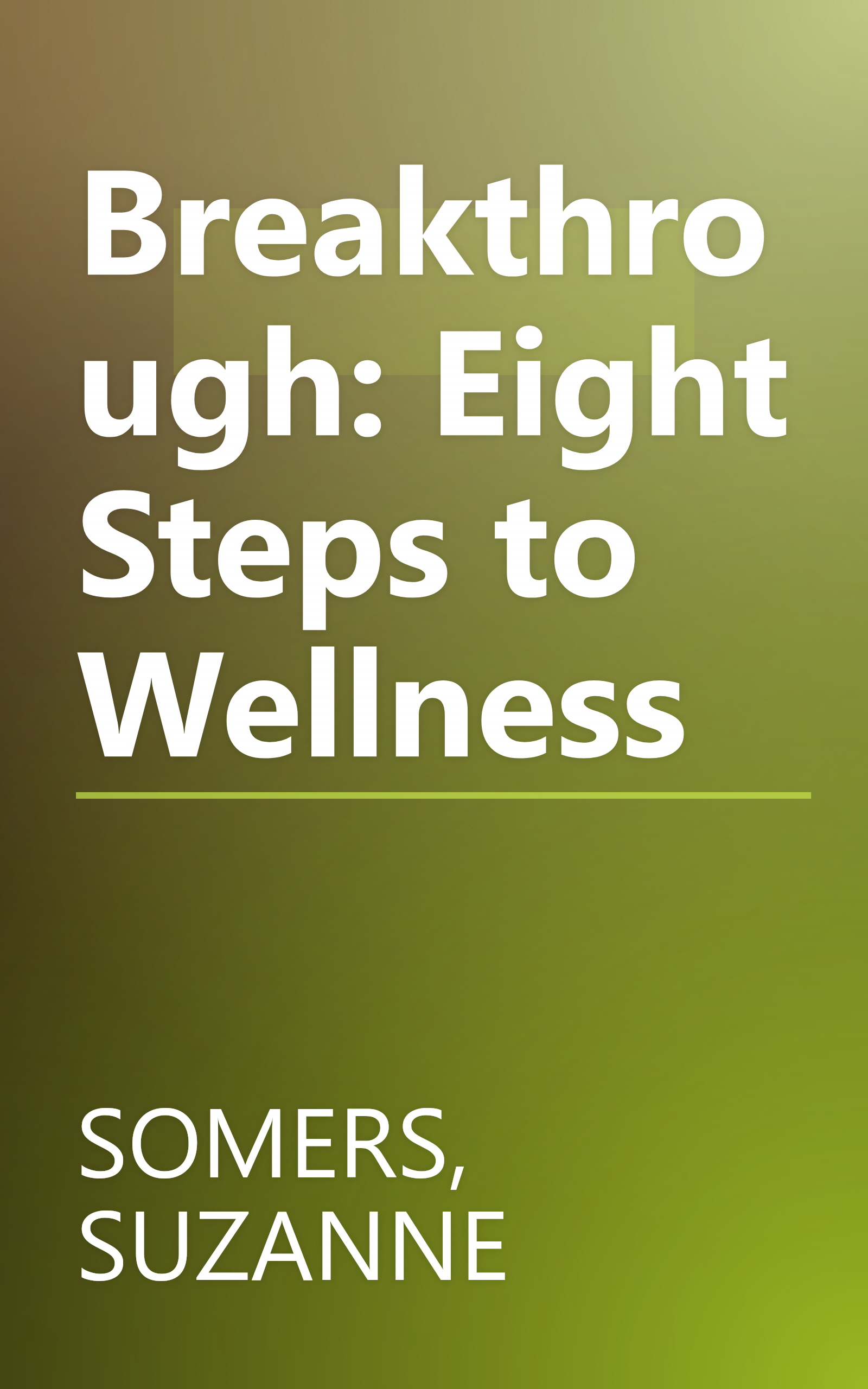 Breakthrough: Eight Steps to Wellness book cover