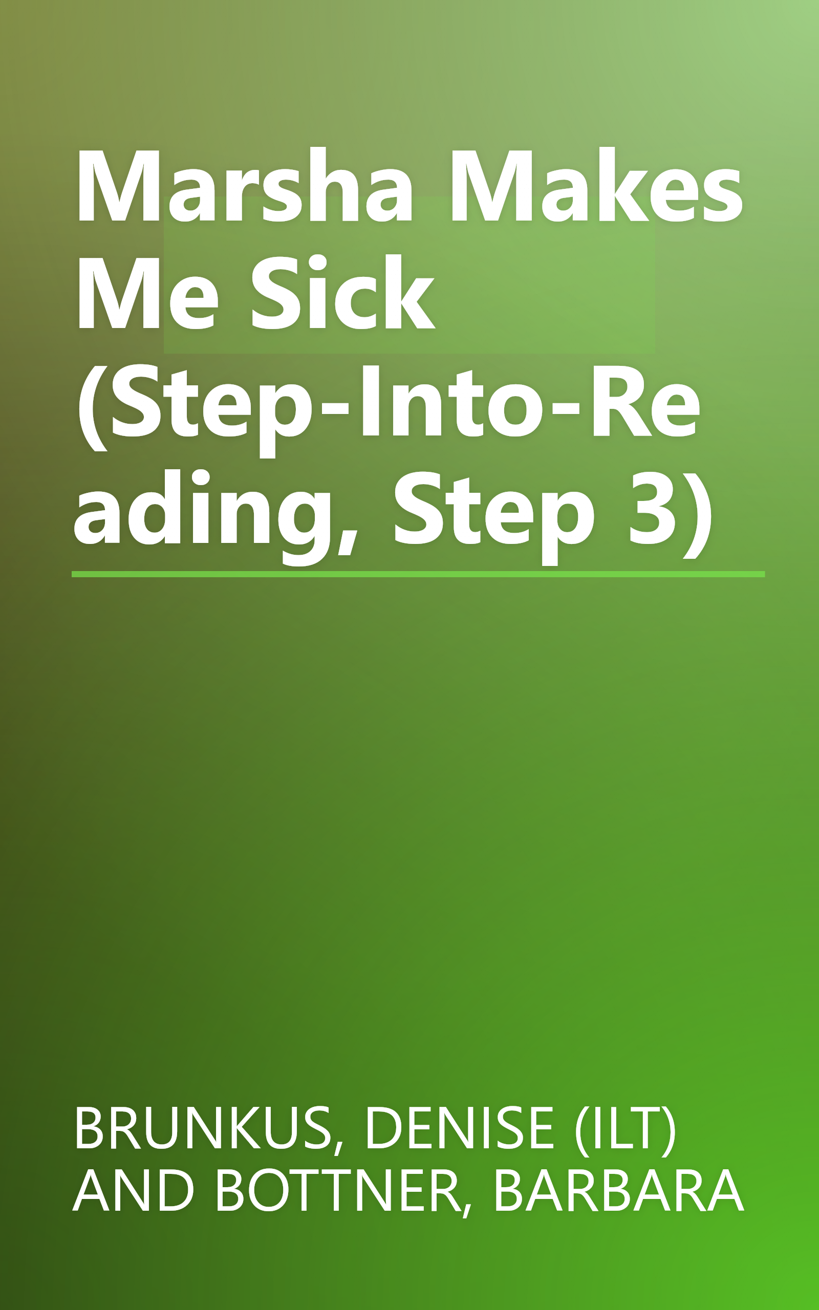 Marsha Makes Me Sick (Step-Into-Reading, Step 3) book cover