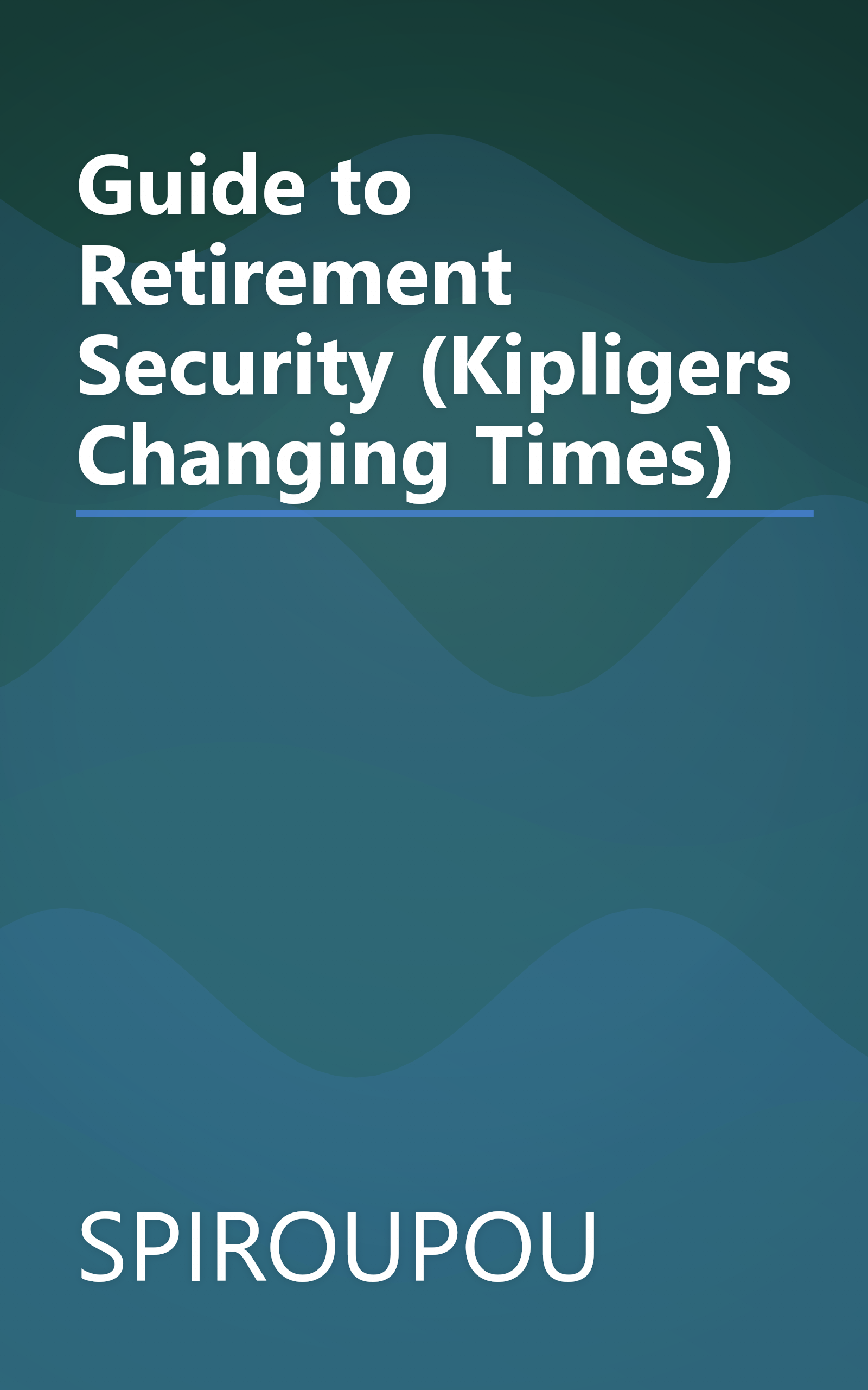 Guide to Retirement Security (Kipligers Changing Times) book cover