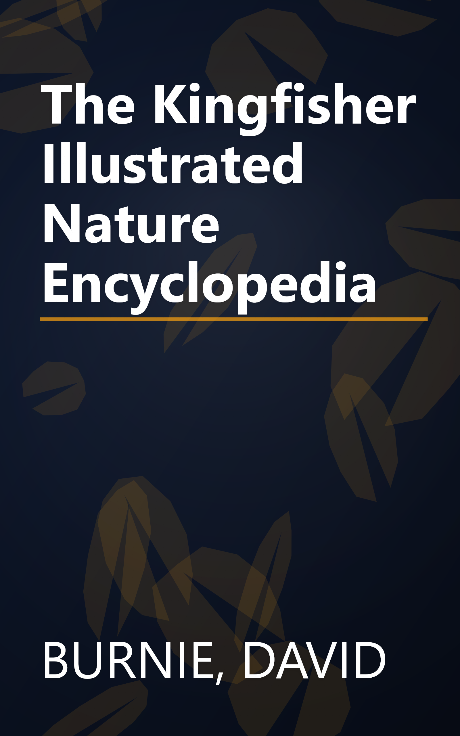 The Kingfisher Illustrated Nature Encyclopedia book cover
